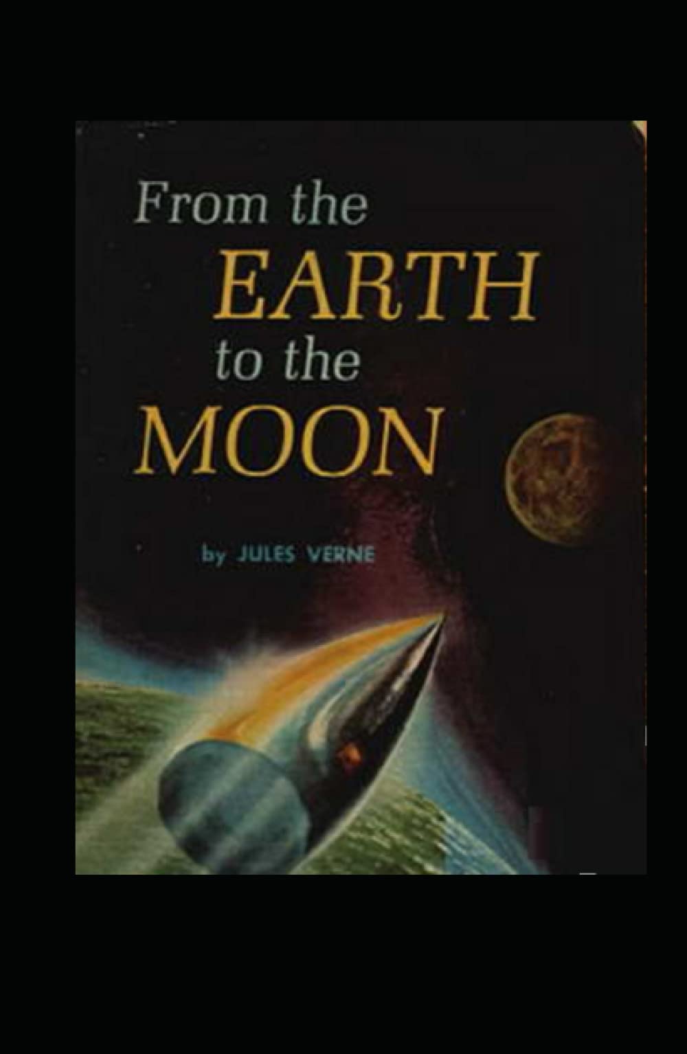From the Earth to the Moon illustrated by Jules Verne | Goodreads