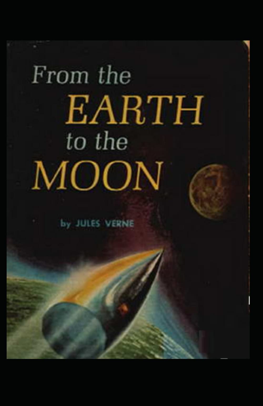 From the Earth to the Moon illustrated by Jules Verne | Goodreads