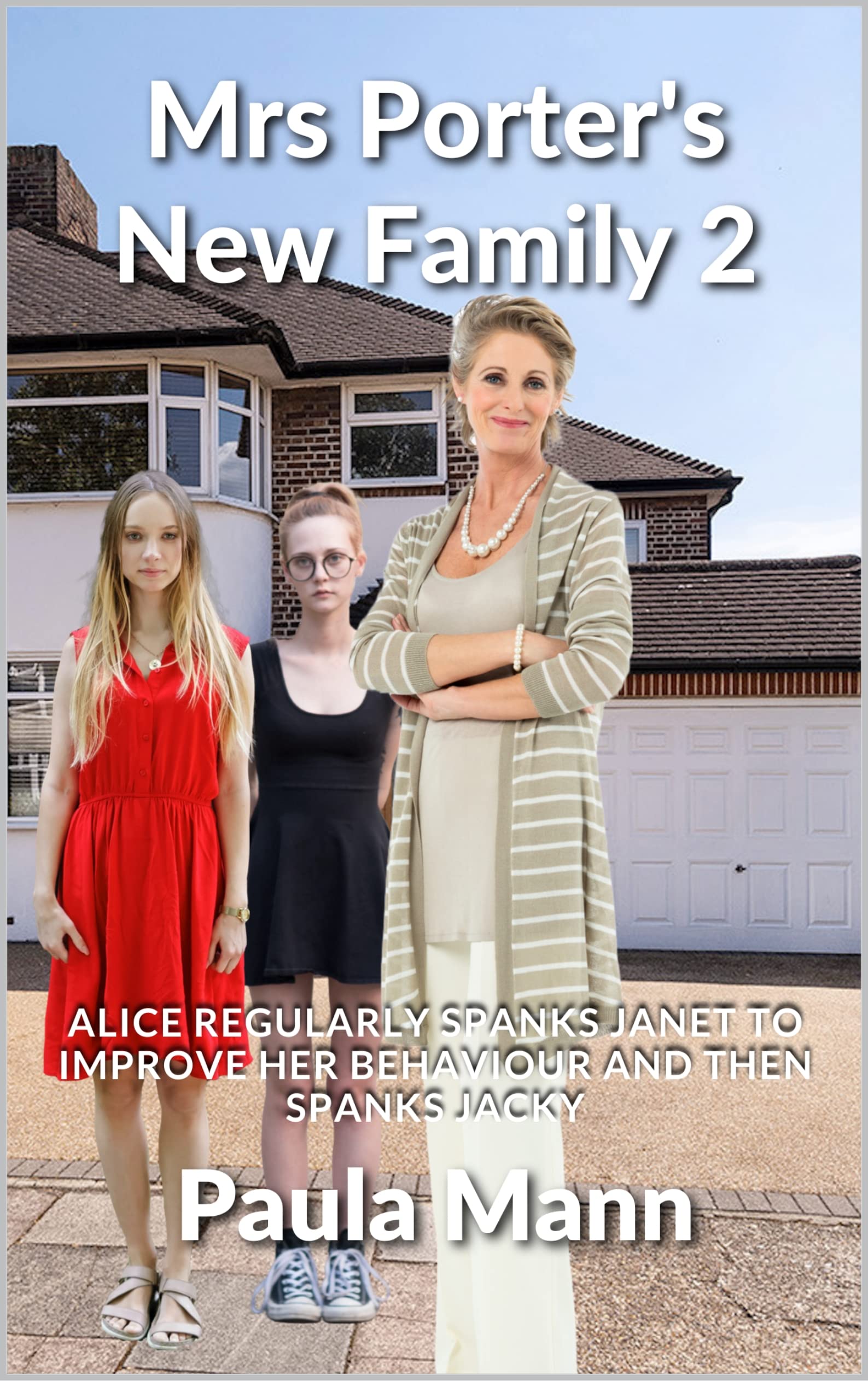 Mrs Porter’s New Family 2: Alice regularly spanks Janet to improve her ...