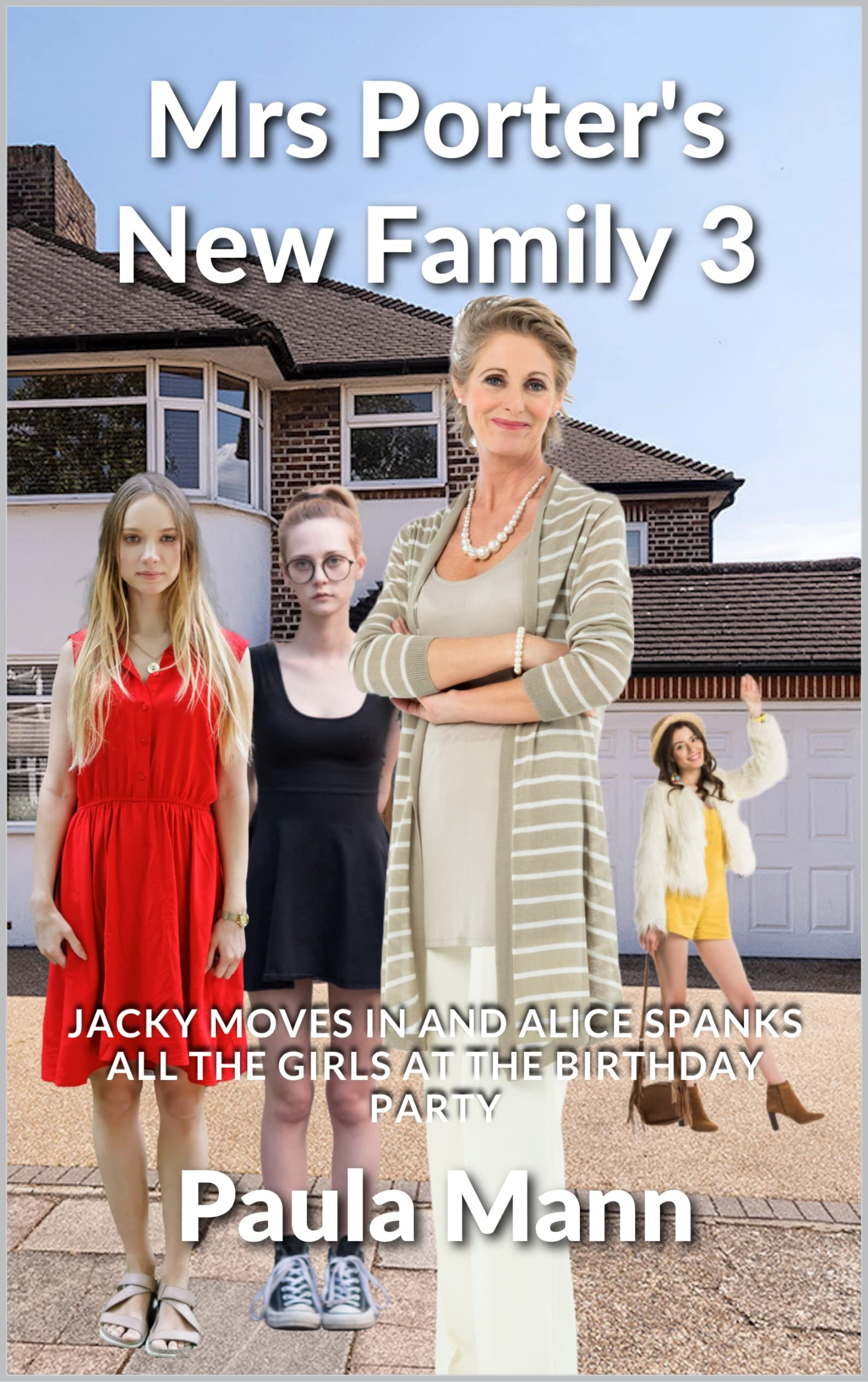 Mrs Porter’s New Family 3: Jacky moves in and Alice spanks all the ...