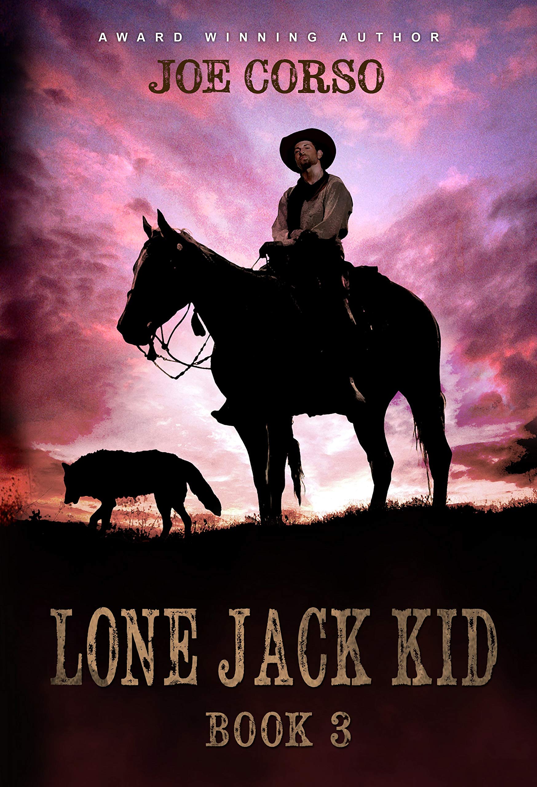 Lone Jack Kid: Book 3 (The Lone Jack Kid) by Joe Corso | Goodreads