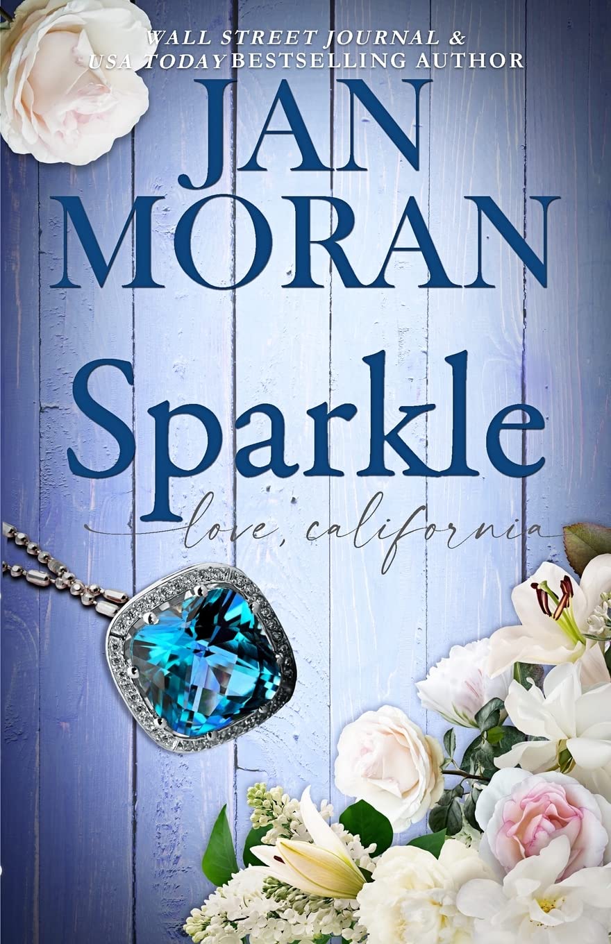 Sparkle (Love, California) by Jan Moran | Goodreads