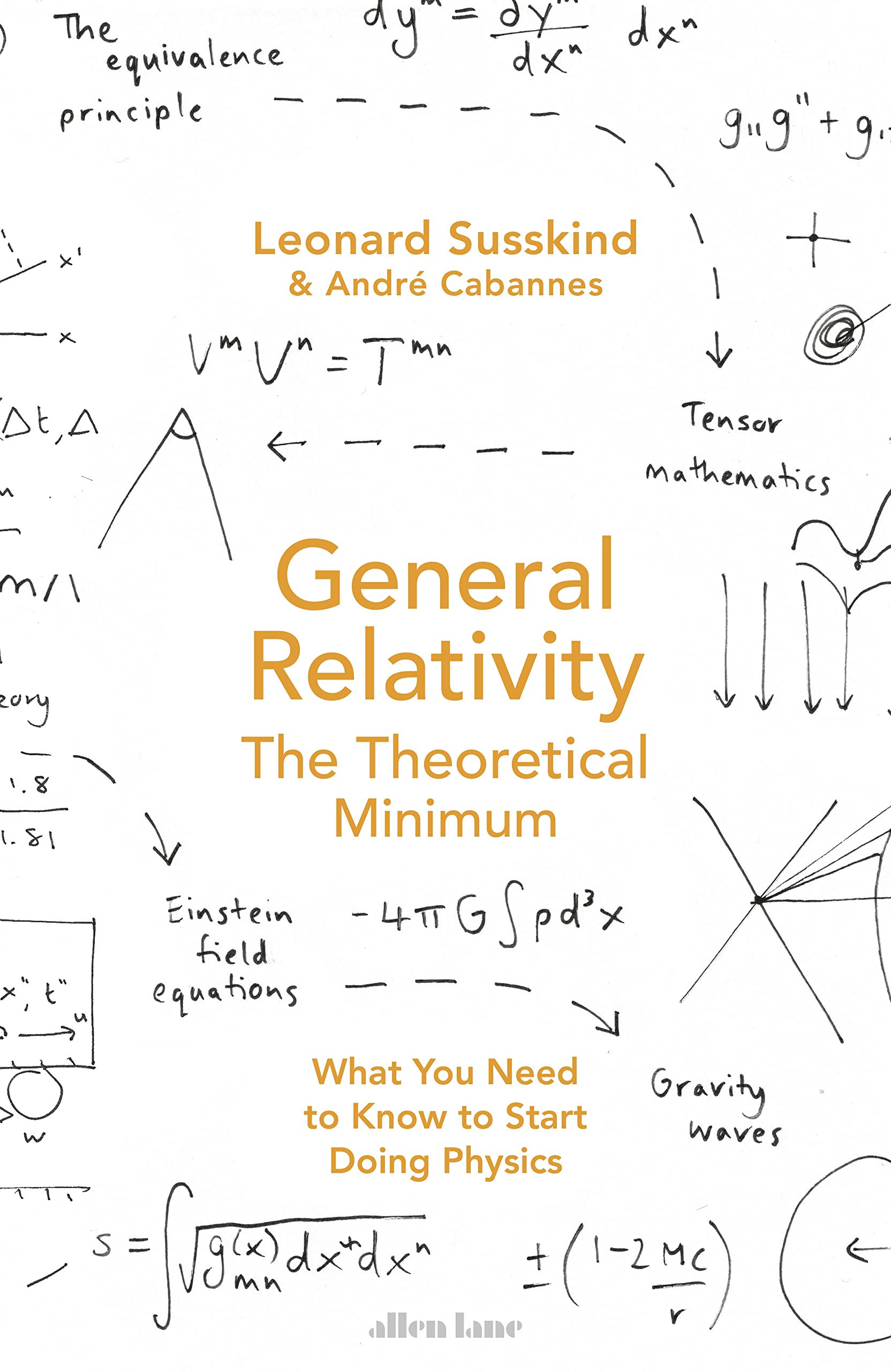 General Relativity: The Theoretical Minimum by Leonard Susskind | Goodreads