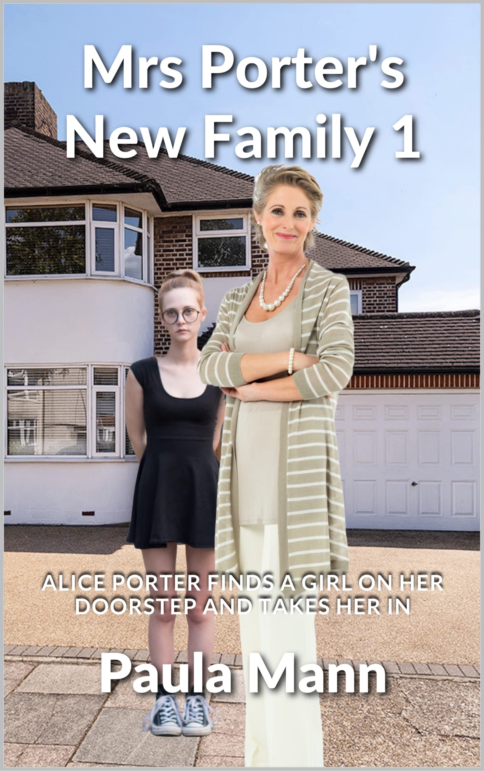 Mrs Porter’s New Family 1: Alice Porter finds a girl on her doorstep ...