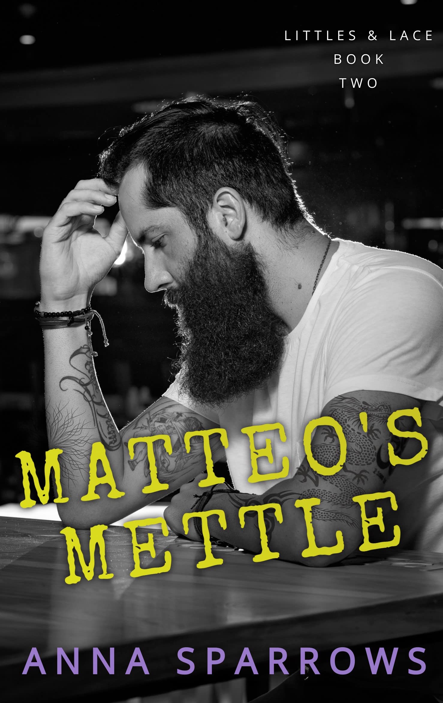 Matteo's Mettle (Littles & Lace #2) by Anna Sparrows | Goodreads