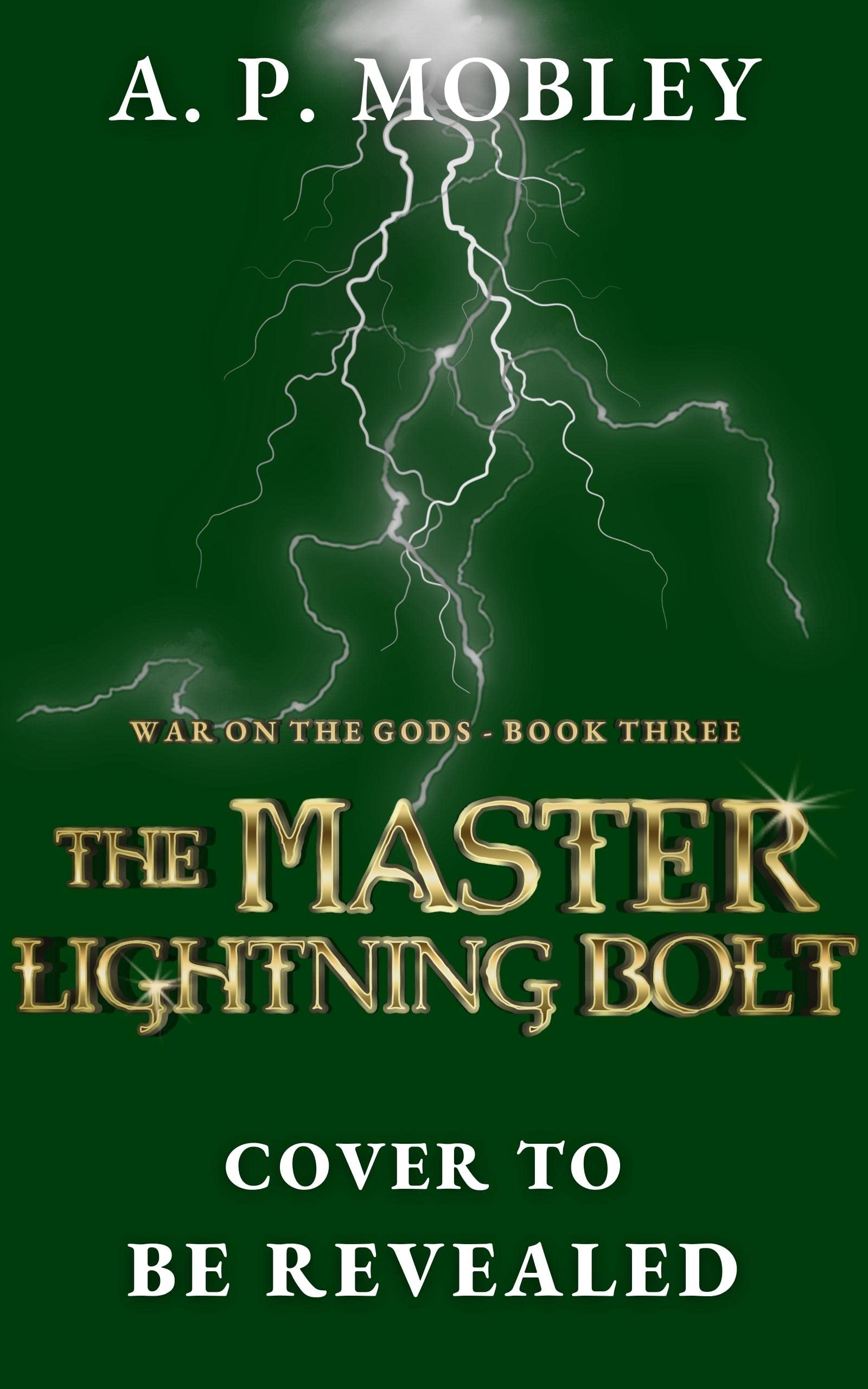 The Master Lightning Bolt (War on the Gods Book 3) by A. P. Mobley ...
