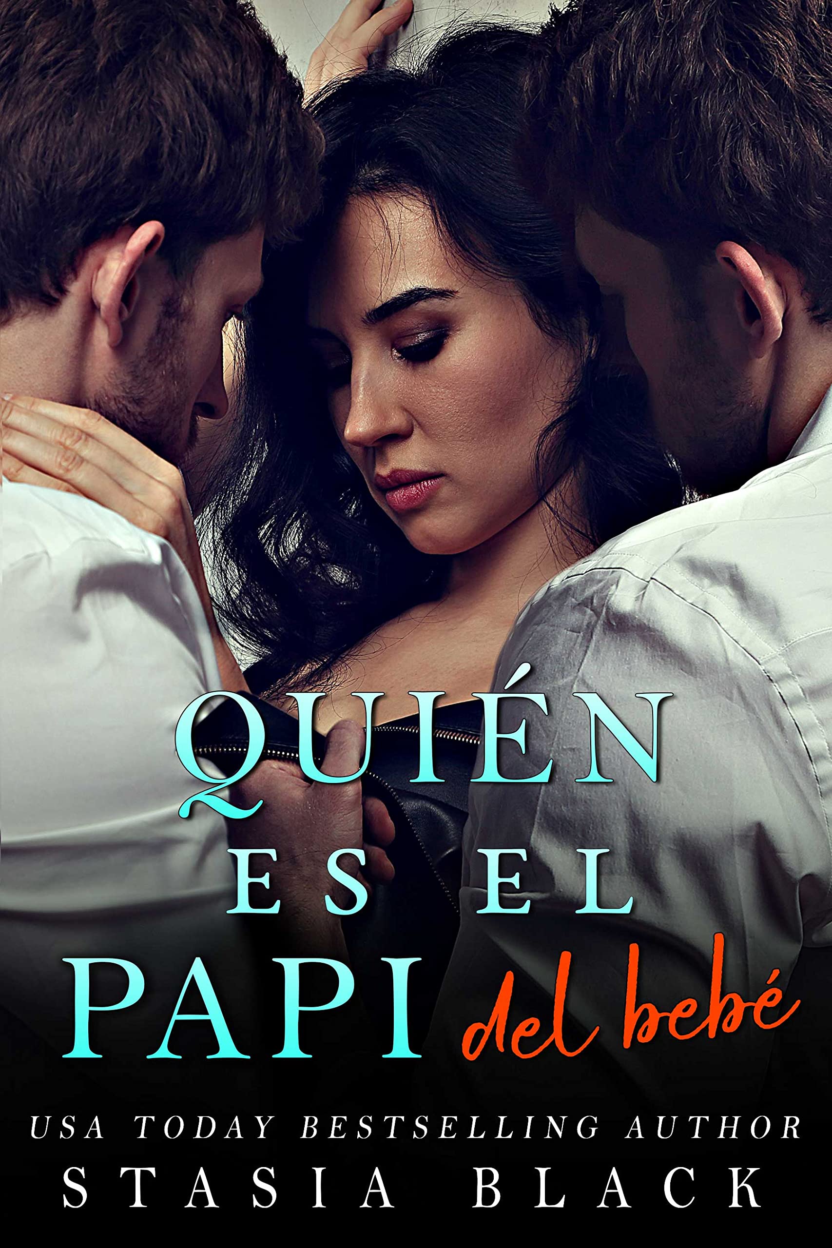Quién es el papi del bebé (Quién es tu papi #2) by Stasia Black | Goodreads