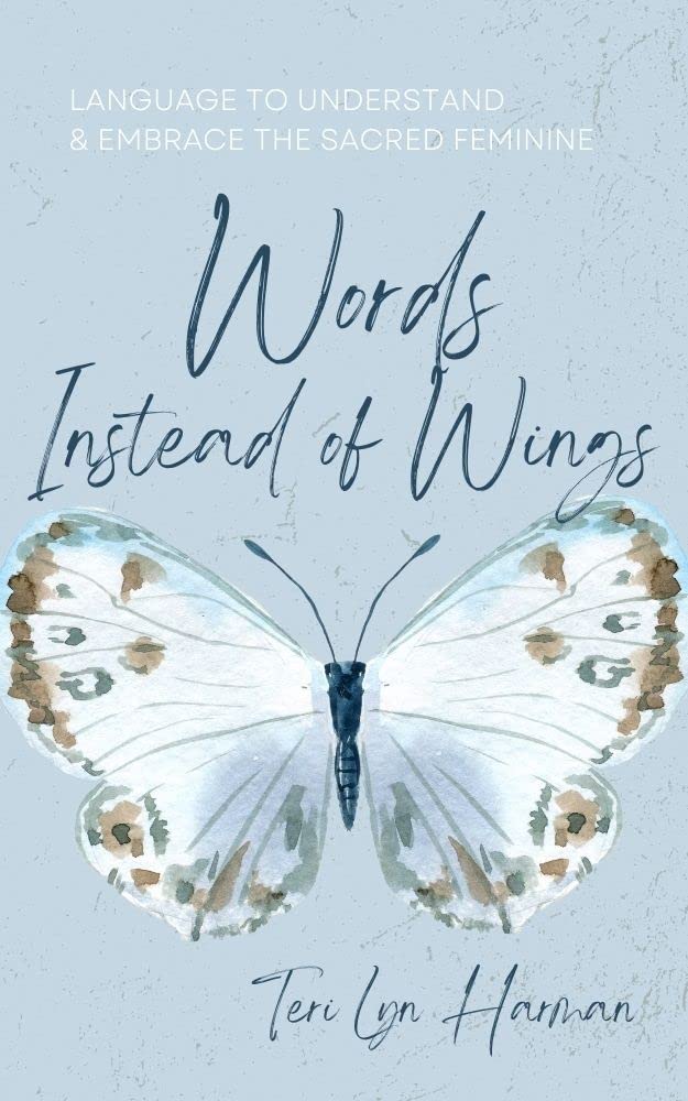 Words Instead of Wings: 45 Words to Understand and Embrace the Sacred ...