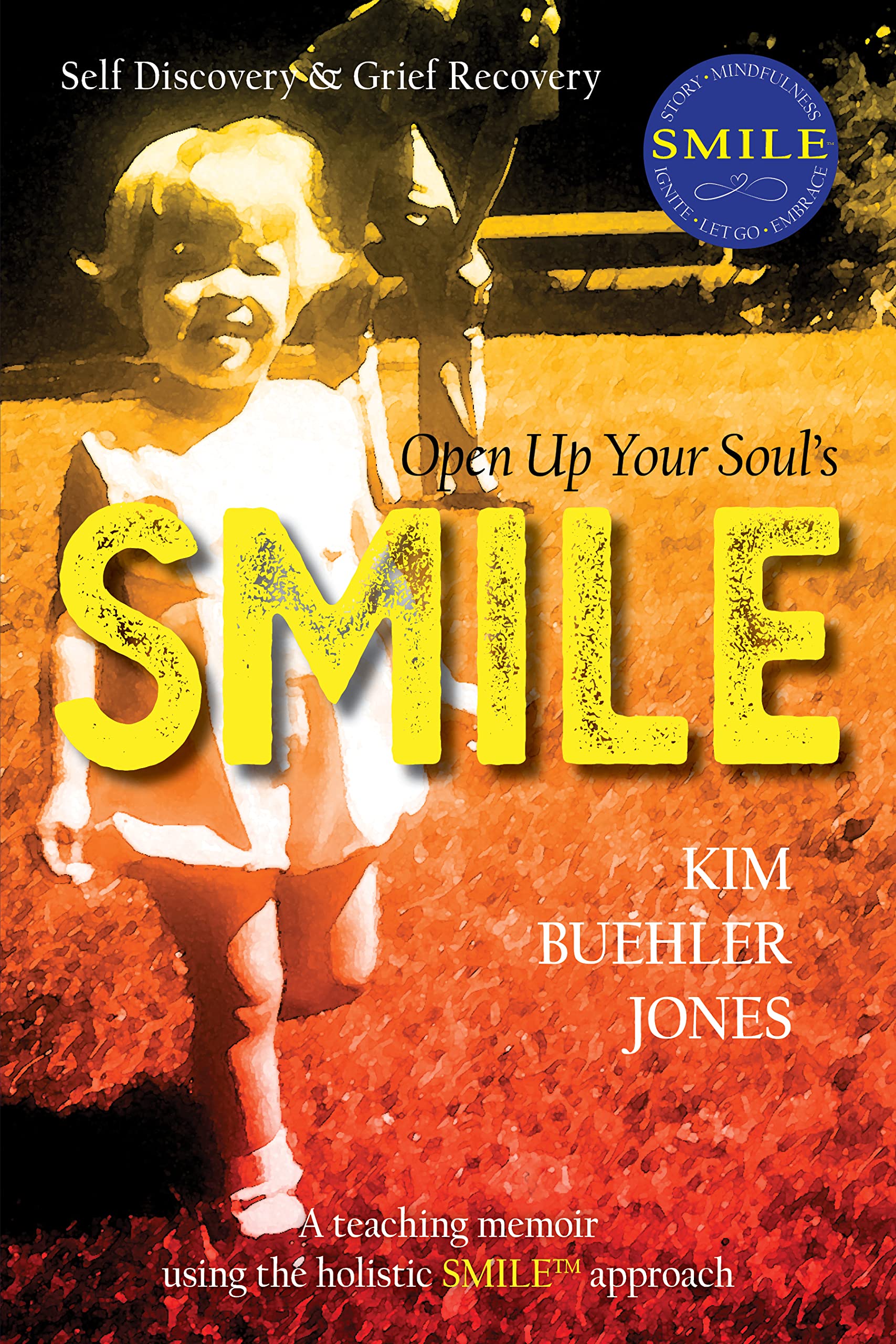 Open Up Your Soul's SMILE: A teaching memoir using the holistic SMILE ...