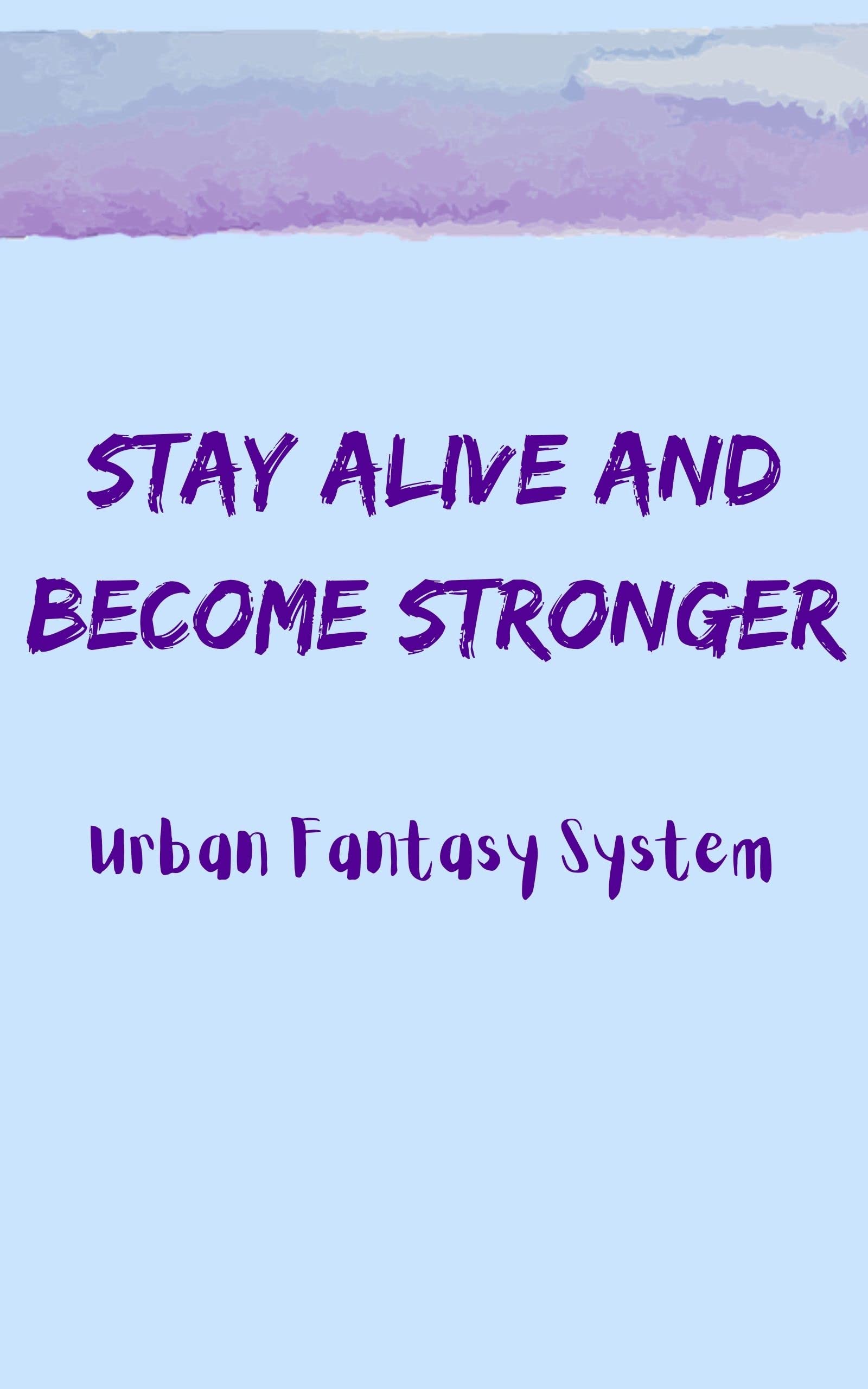 Stay Alive And Become Stronger by Gianna Maya | Goodreads