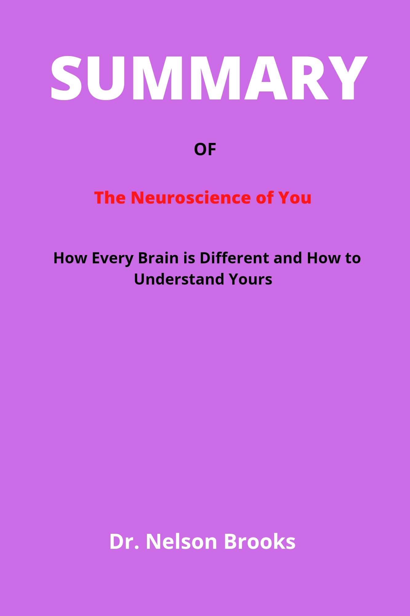 Summary Of The Neuroscience of You: How Every Brain is Different and ...