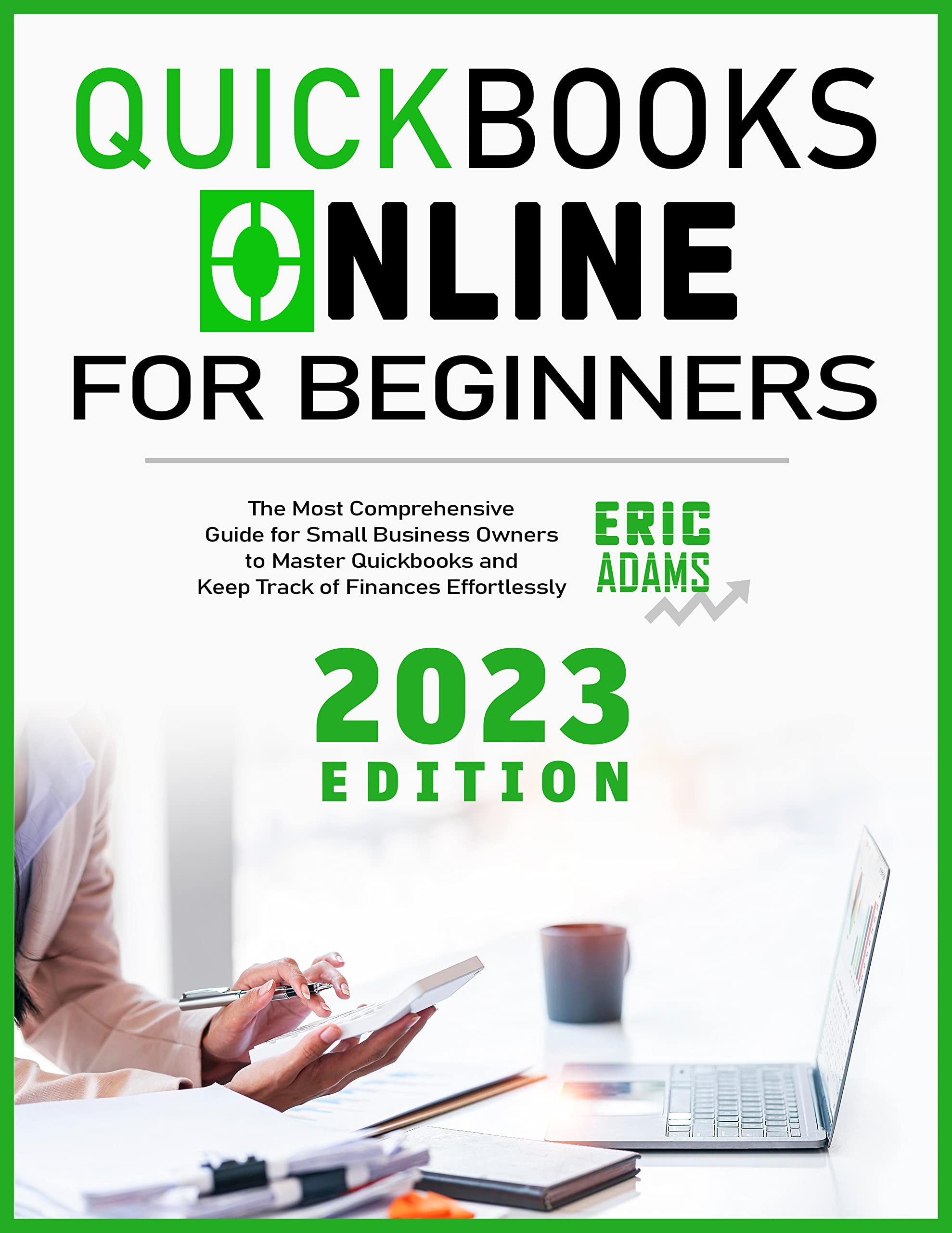 Quickbooks Online for Beginners 2023: The Most Comprehensive Guide for ...