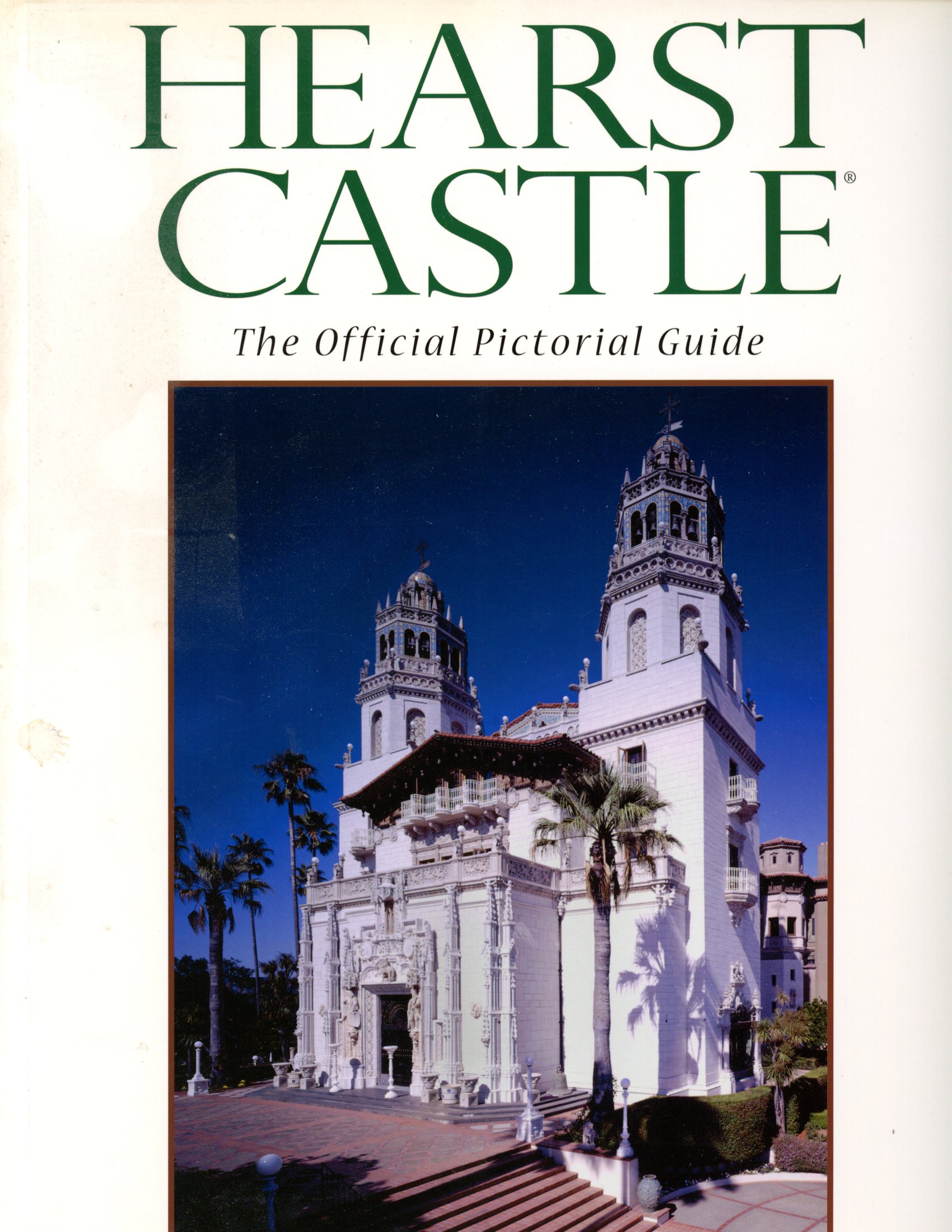 Hearst Castle: The official pictorial guide by Nancy E. Loe | Goodreads