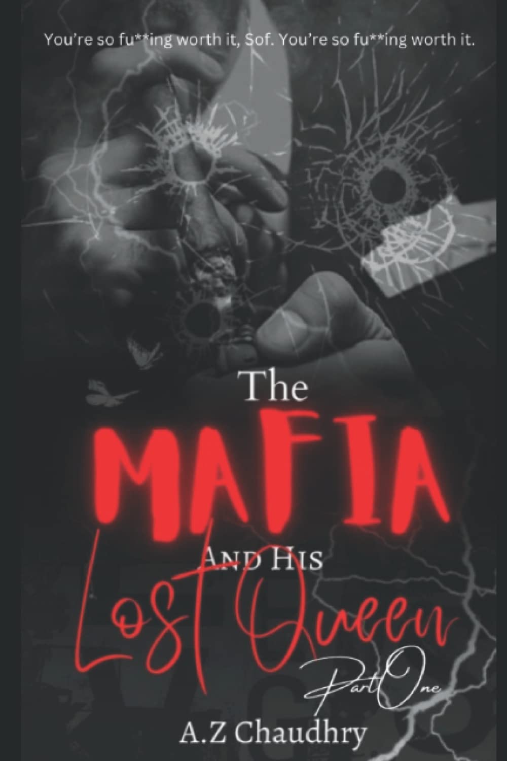 The Mafia and His Lost Queen, Part I by A.Z. Chaudhry | Goodreads