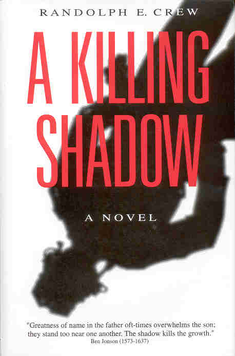 A Killing Shadow by Randolph E. Crew | Goodreads