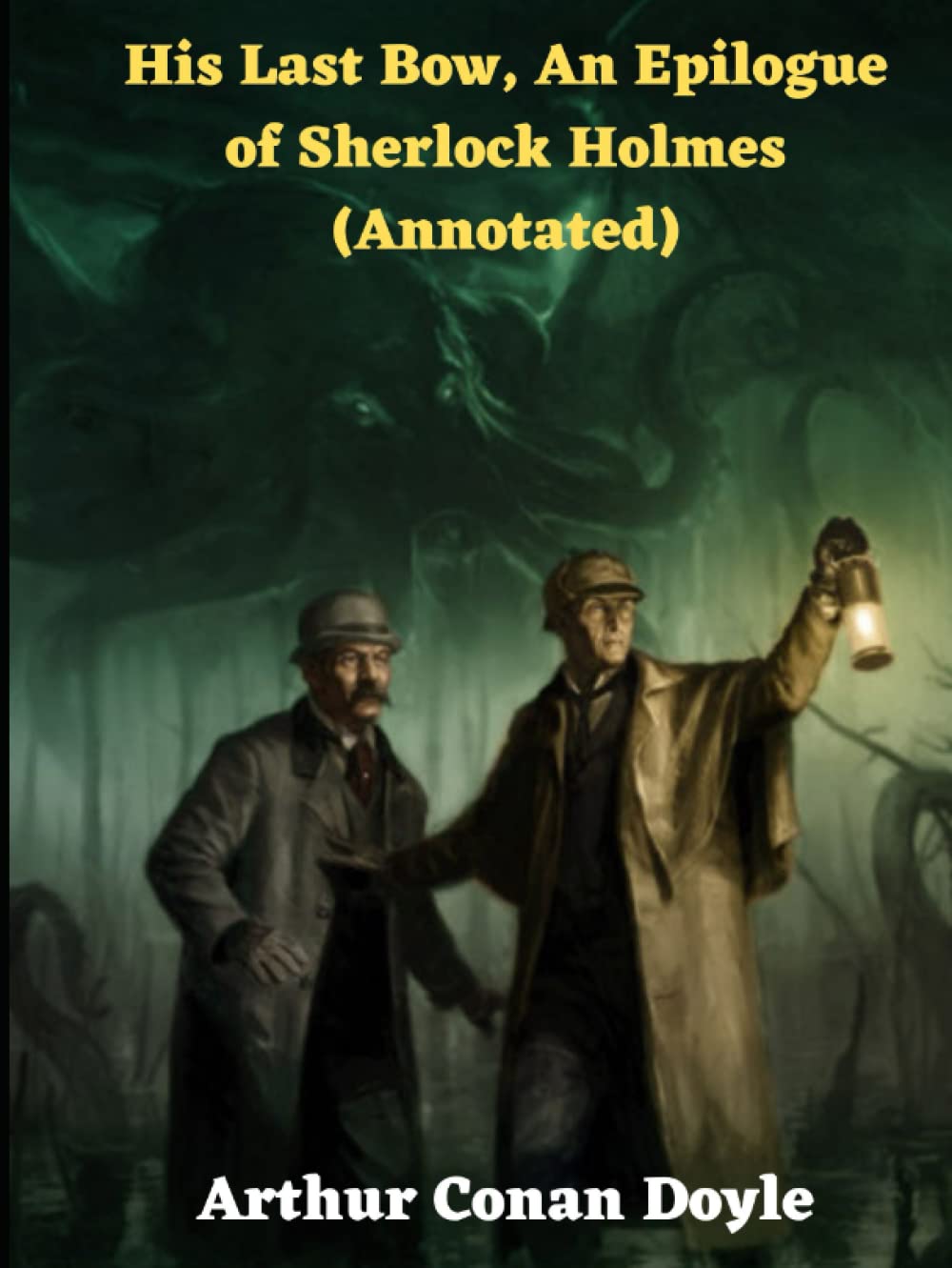 His Last Bow, An Epilogue of Sherlock Holmes by Arthur Conan Doyle ...