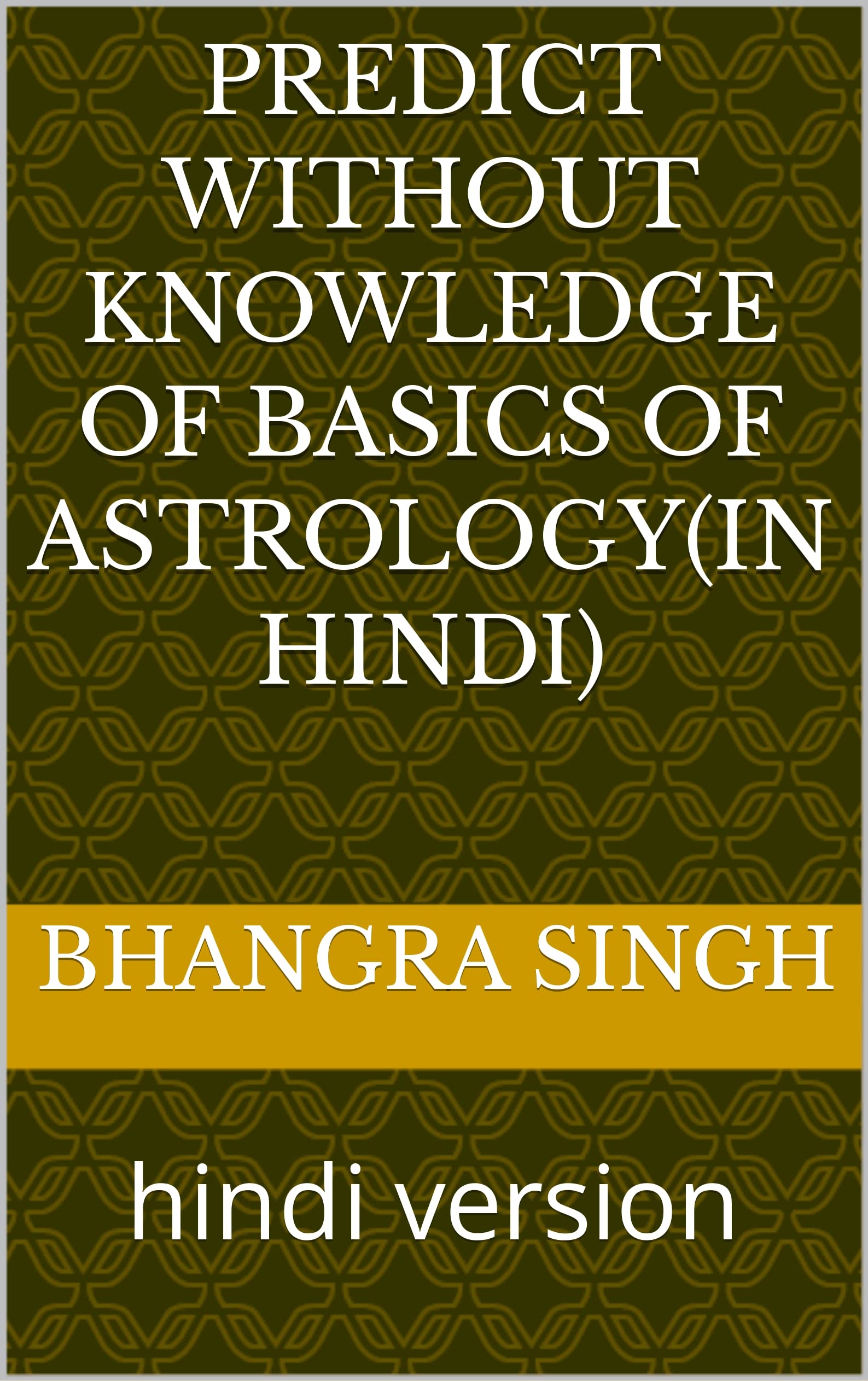 Predict Without Knowledge Of Basics Of Astrology in Hindi Hindi predict-without-knowledge-of-basics-of-astrology-in-hindi-hindi