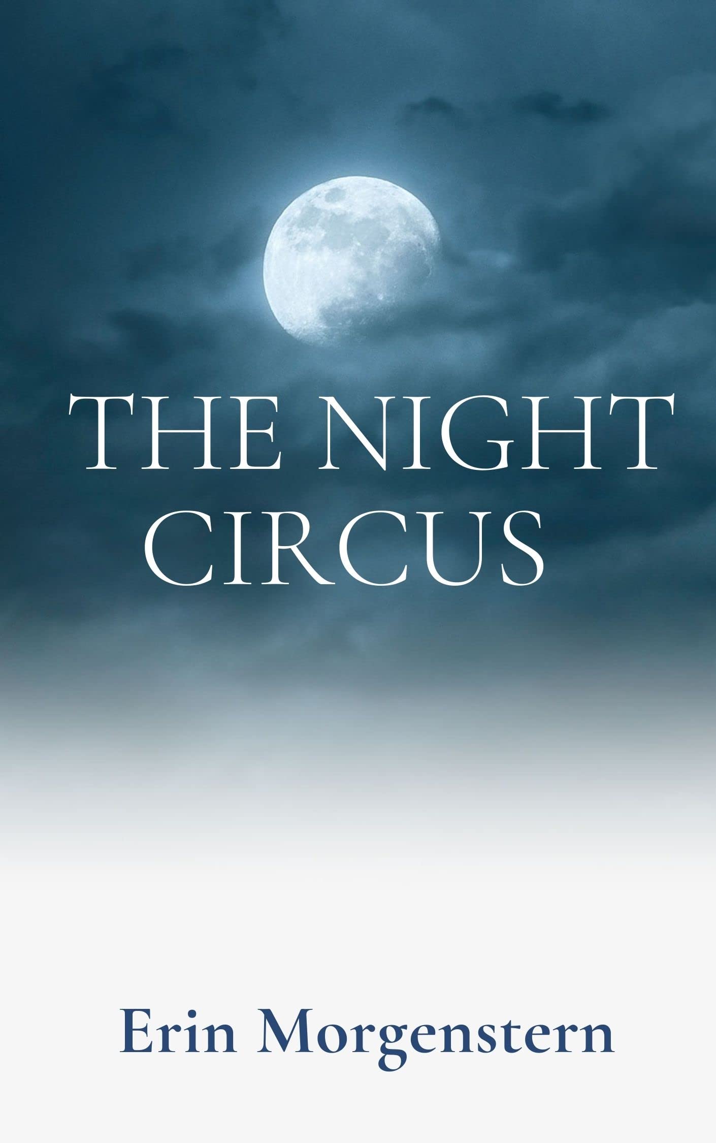 THE NIGHT CIRCUS (Classic Book): With illustration by Erin Morgenstern ...