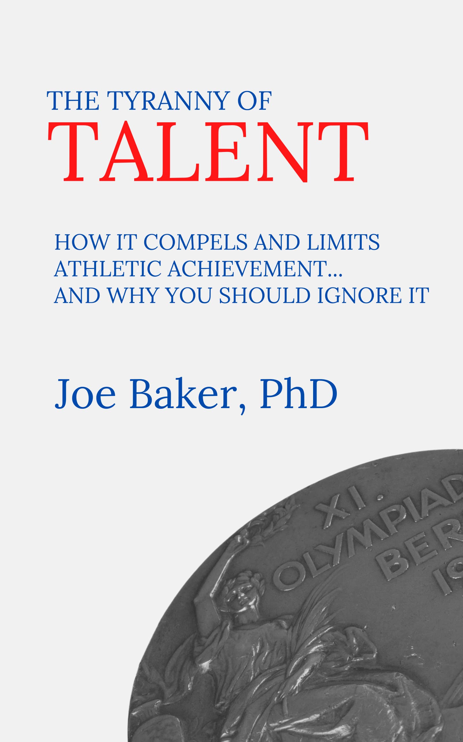 The Tyranny of Talent: How it compels and limits athletic achievement ...