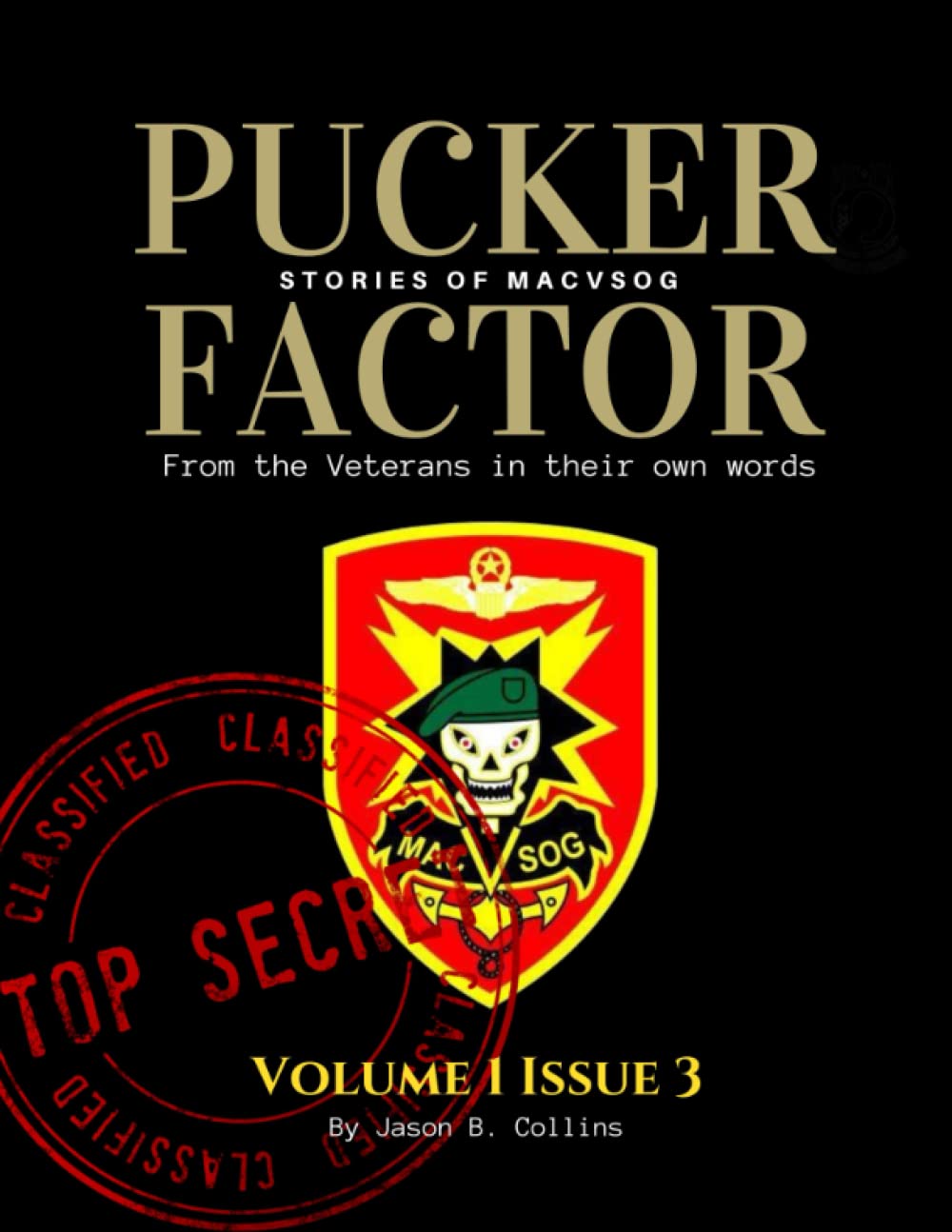 PUCKER FACTOR Stories of MACV SOG VOL.1 ISSUE 3: Stories of SOG ...