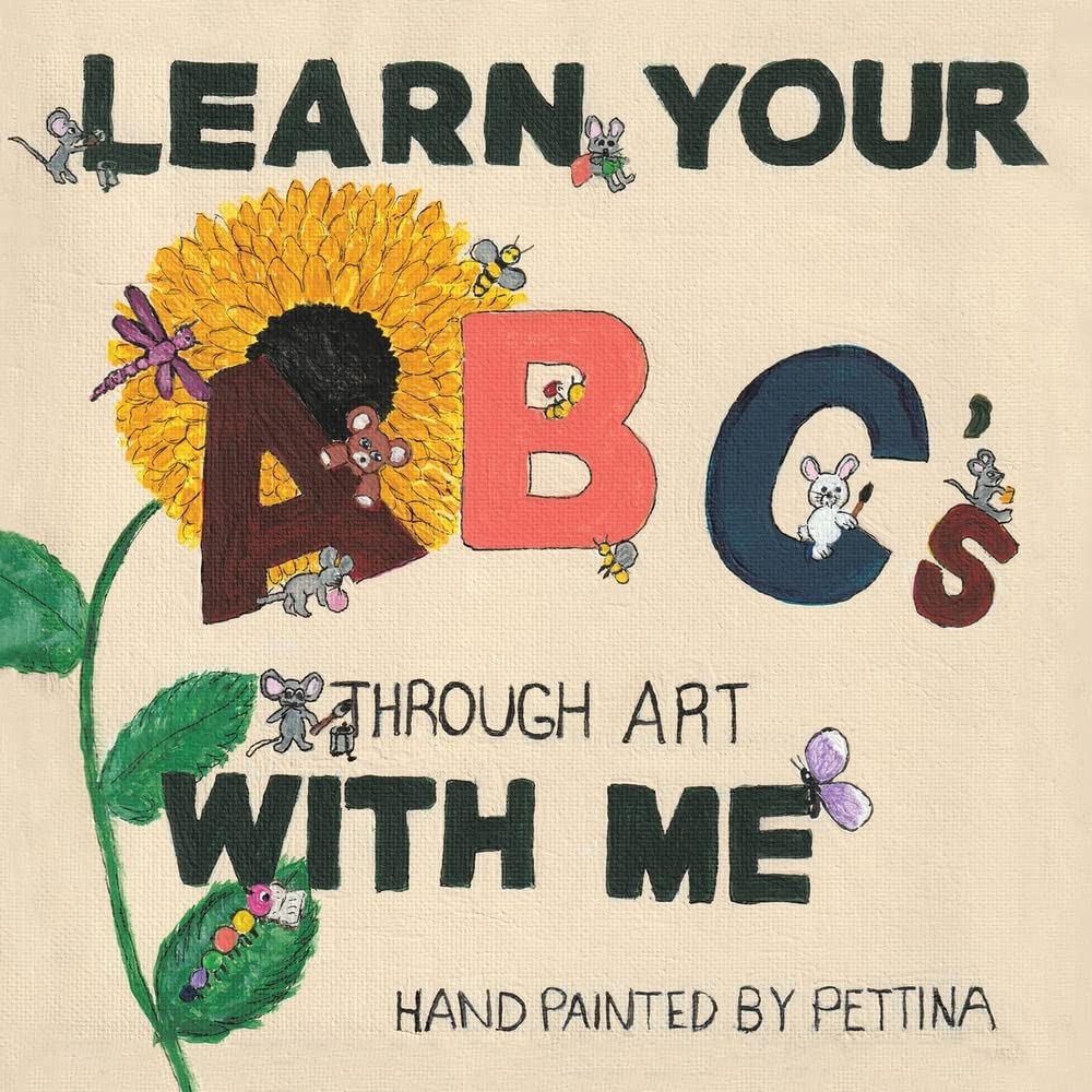 Learn Your Abc's Through Art with Me by Pettina | Goodreads