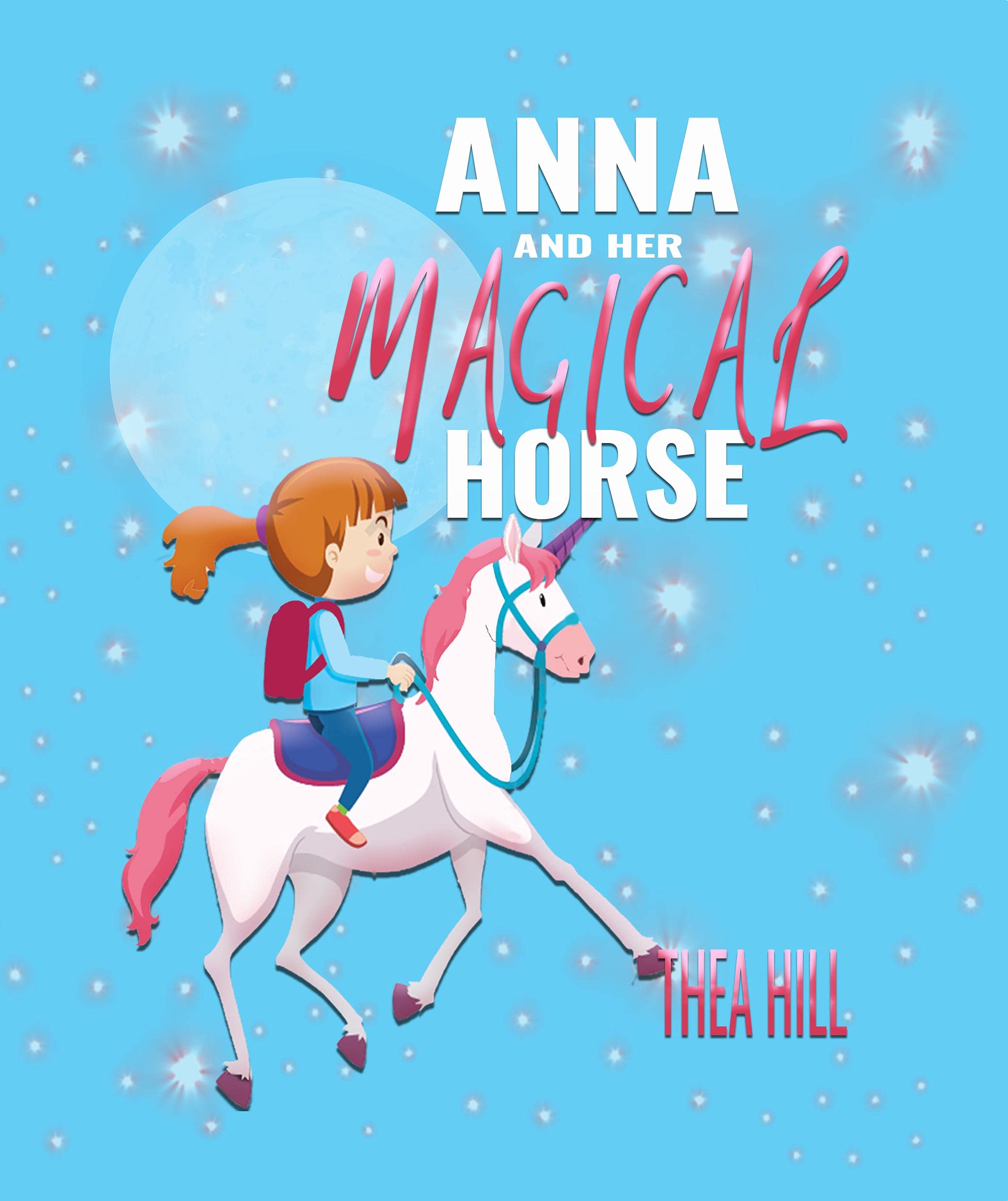Anna and her Magical Horse by Thea Hill | Goodreads
