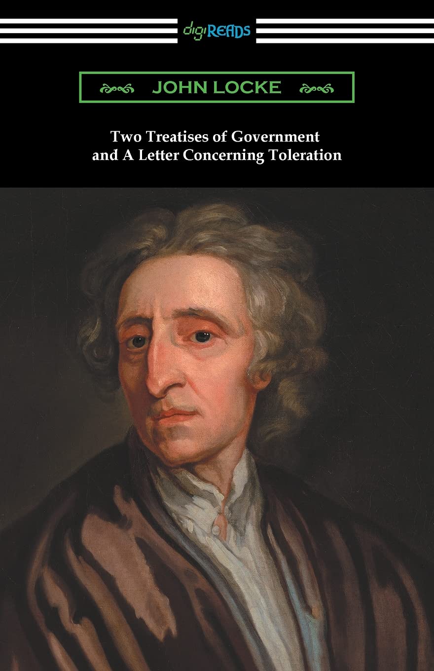 Two Treatises of Government and A Letter Concerning Toleration by John ...