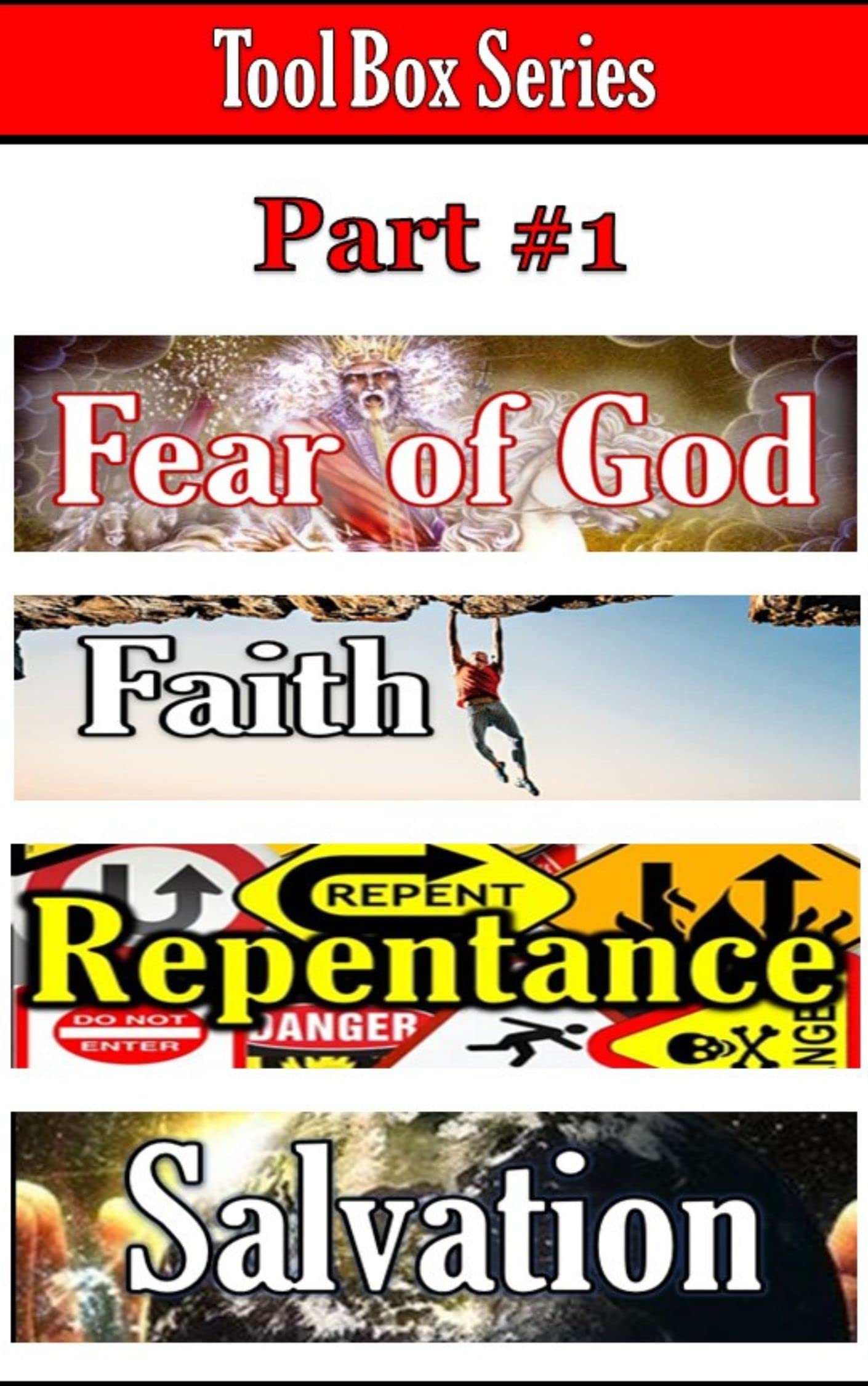 Tool Box Series Part #1: Fear of God, Faith, Repentance, Salvation by ...