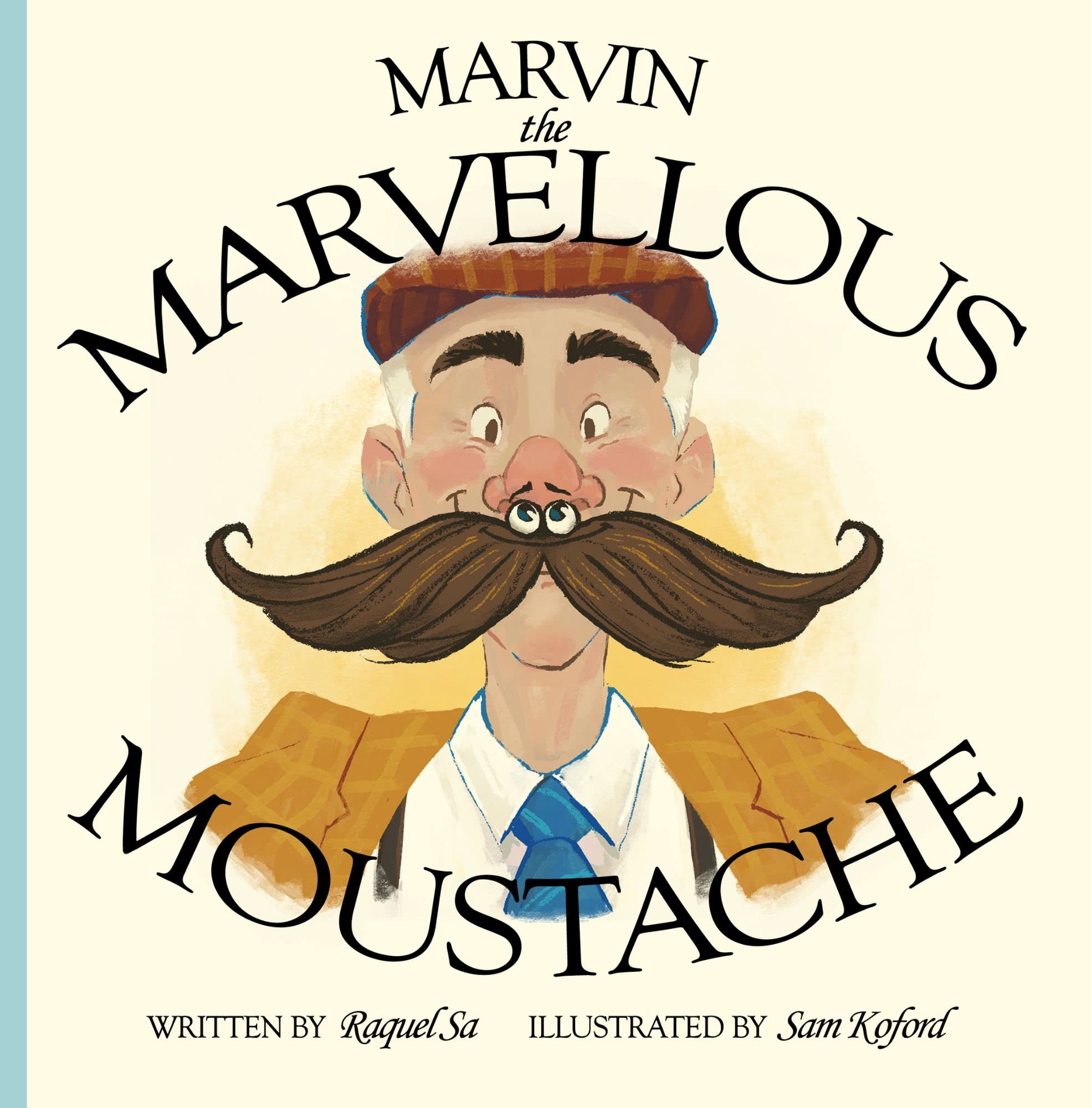 Marvin the Marvellous Moustache by Raquel Sá | Goodreads