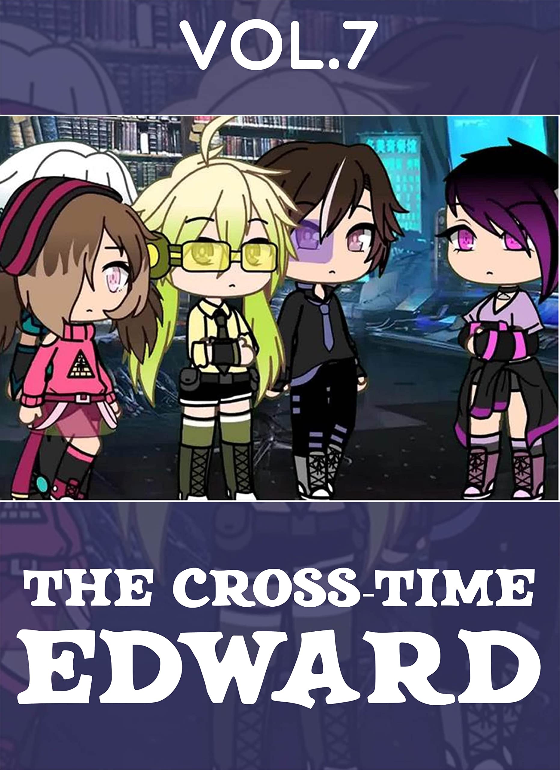 The Cross-Time Edward Vol.7 by Edward Leto | Goodreads