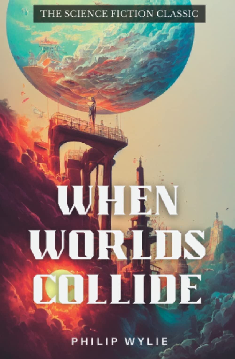 When Worlds Collide: Book 1 of the Worlds Collide Duology by Philip ...