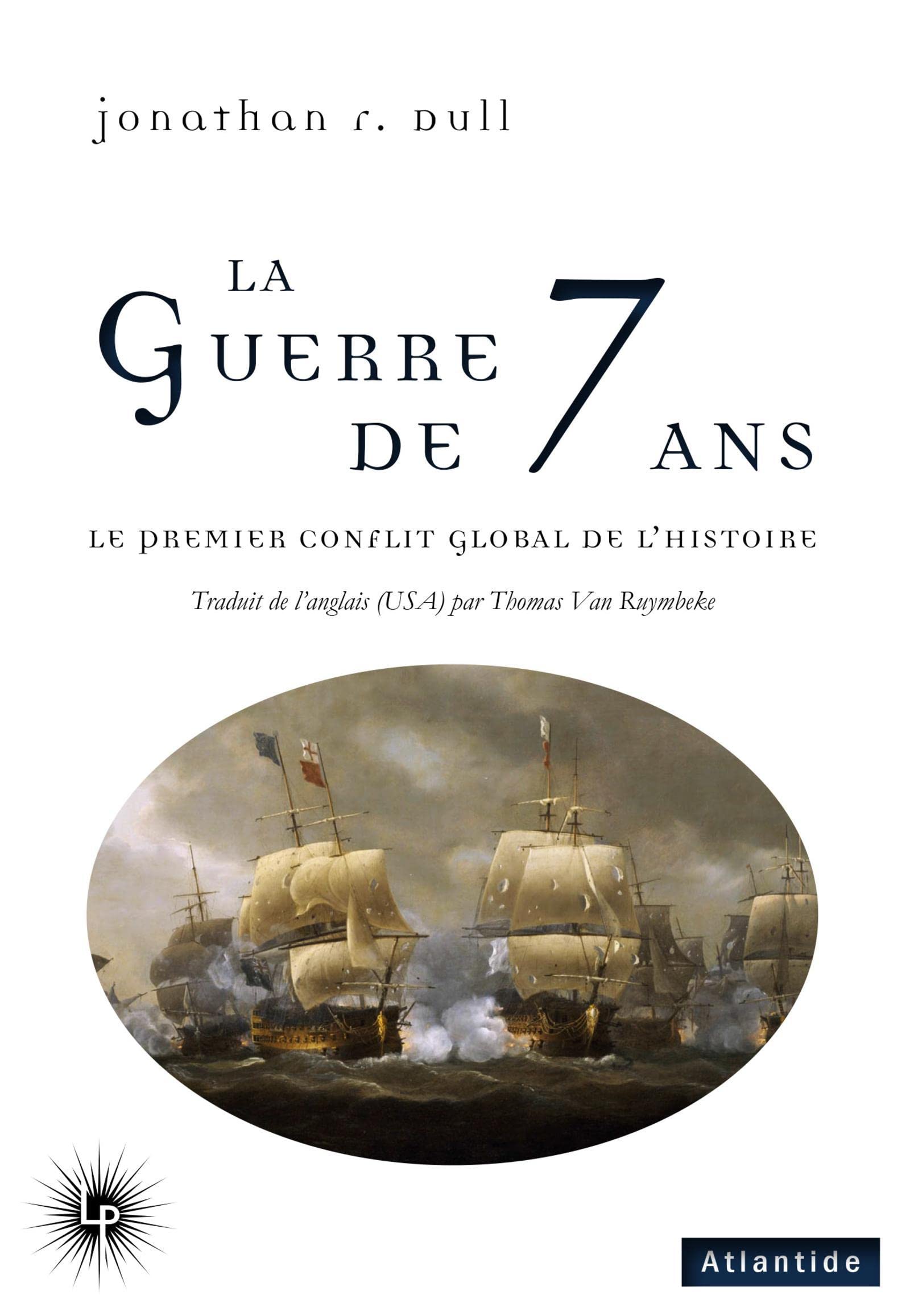 La Guerre de Sept ans: Le premier conflit global de l'Histoire by ...