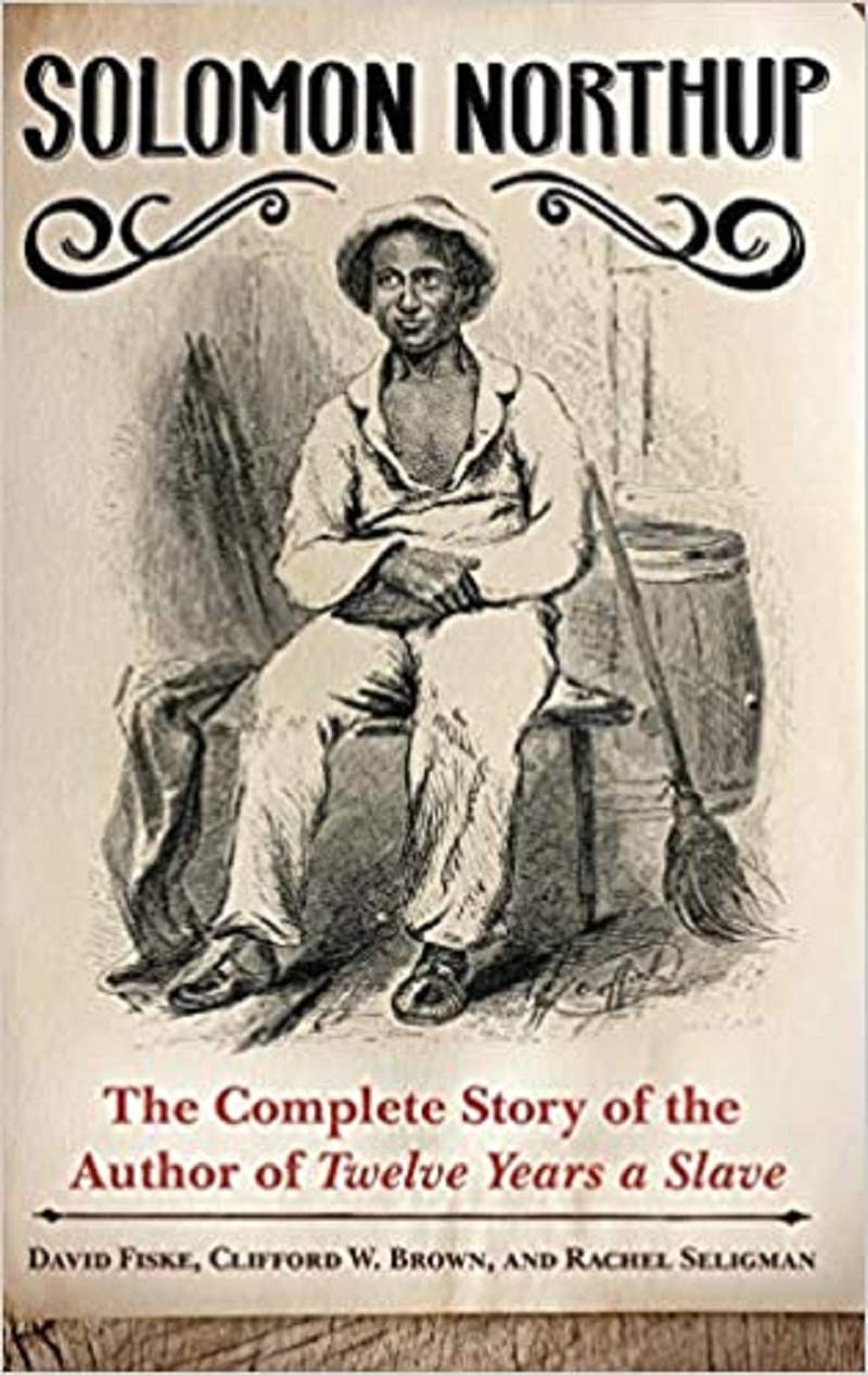 Twelve Years a Slave: Classic Edition(Annotated) by Solomon Northup ...