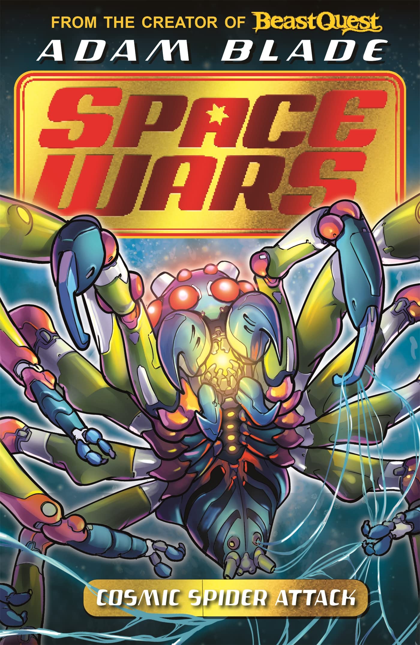 Cosmic Spider Attack: Book 3 (Beast Quest: Space Wars) by Adam Blade ...