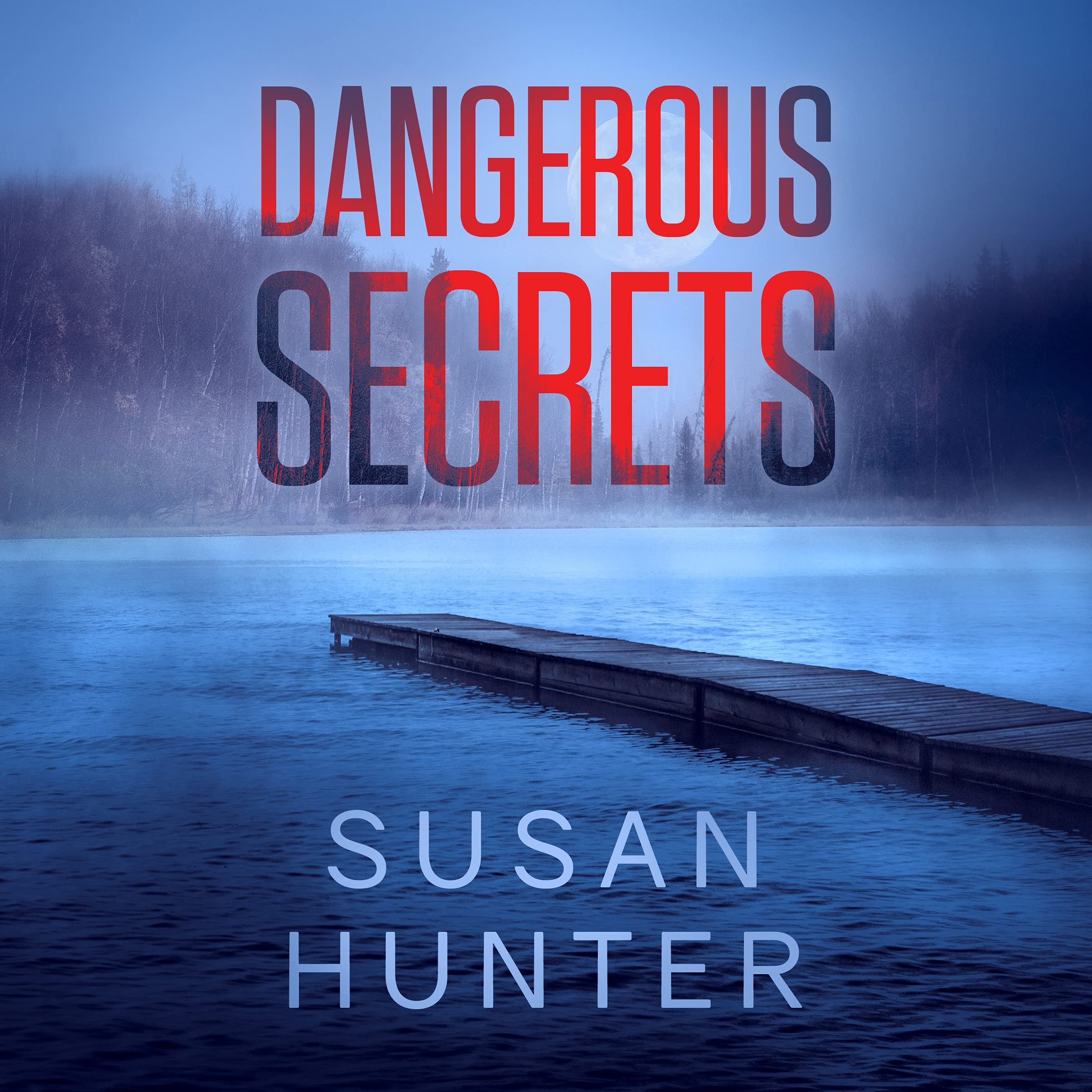 Dangerous Secrets by Susan Hunter | Goodreads