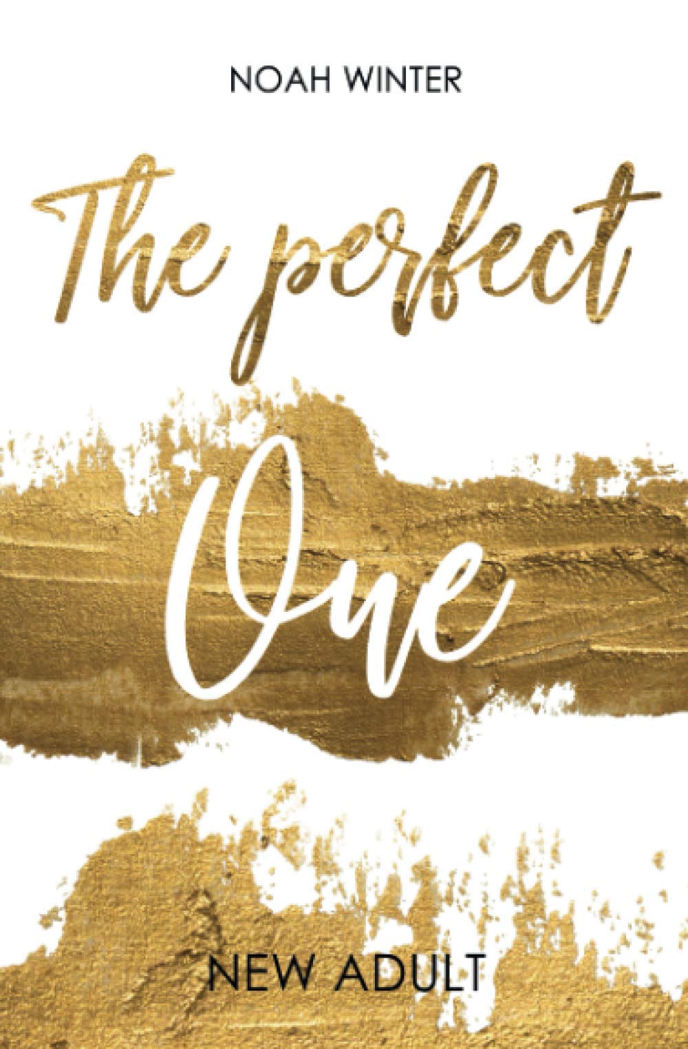 The Perfect One: +100 Matches & 1 Idiot by Noah Winter | Goodreads