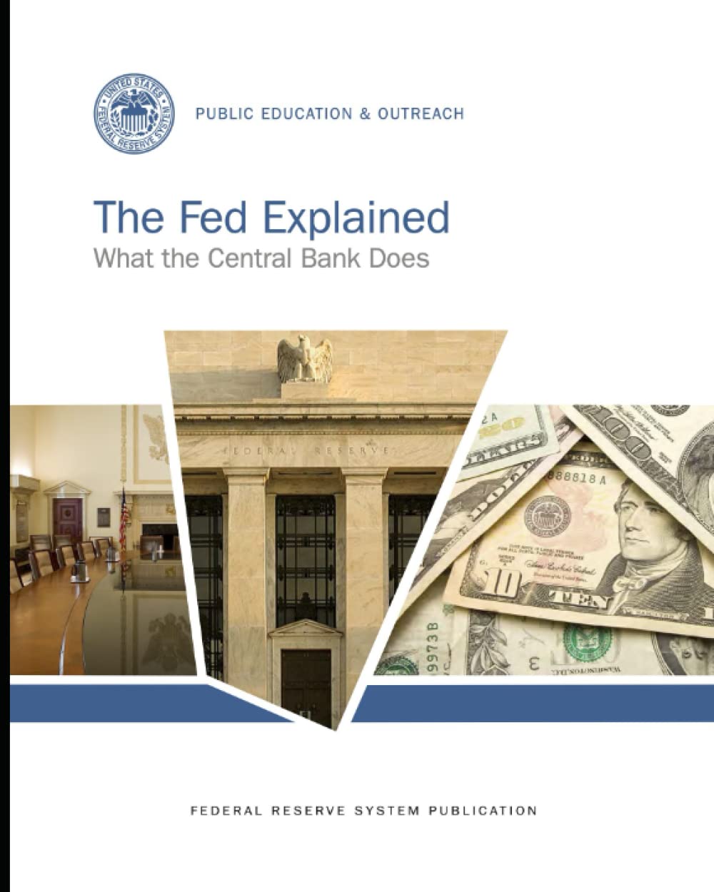 The Fed Explained: What the Central Bank Does: Eleventh Edition, August ...