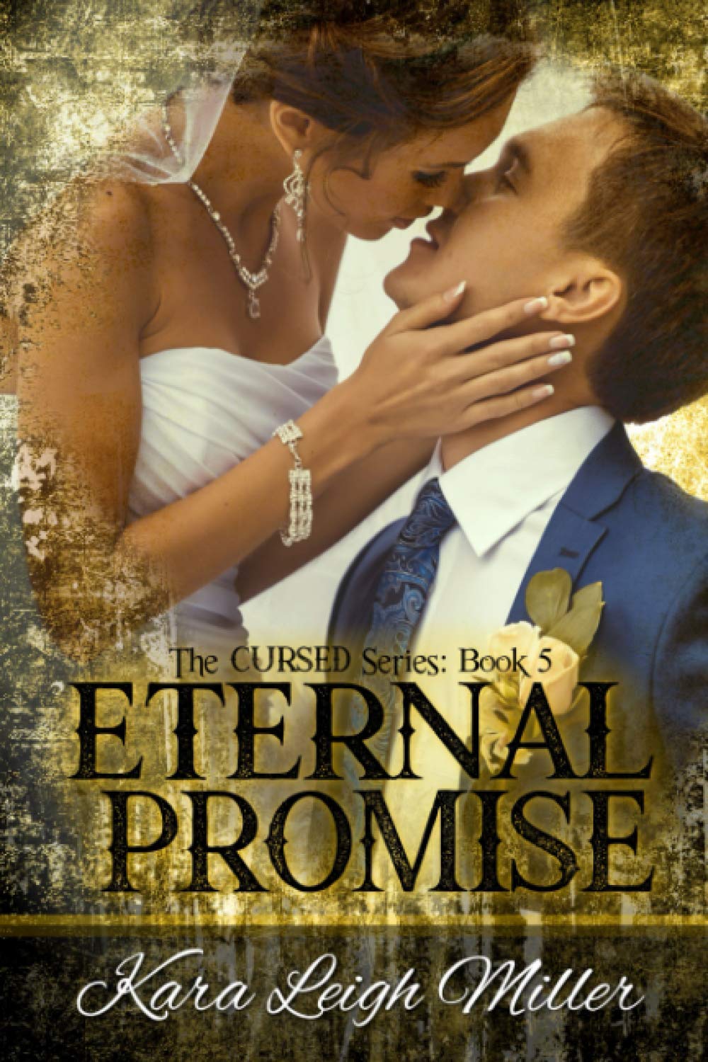 Eternal Promise: (The Cursed Series, Book 5) by Kara Leigh Miller ...