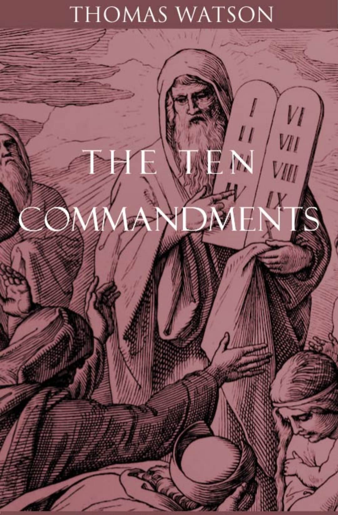 THE TEN COMMANDMENTS by Thomas Watson | Goodreads