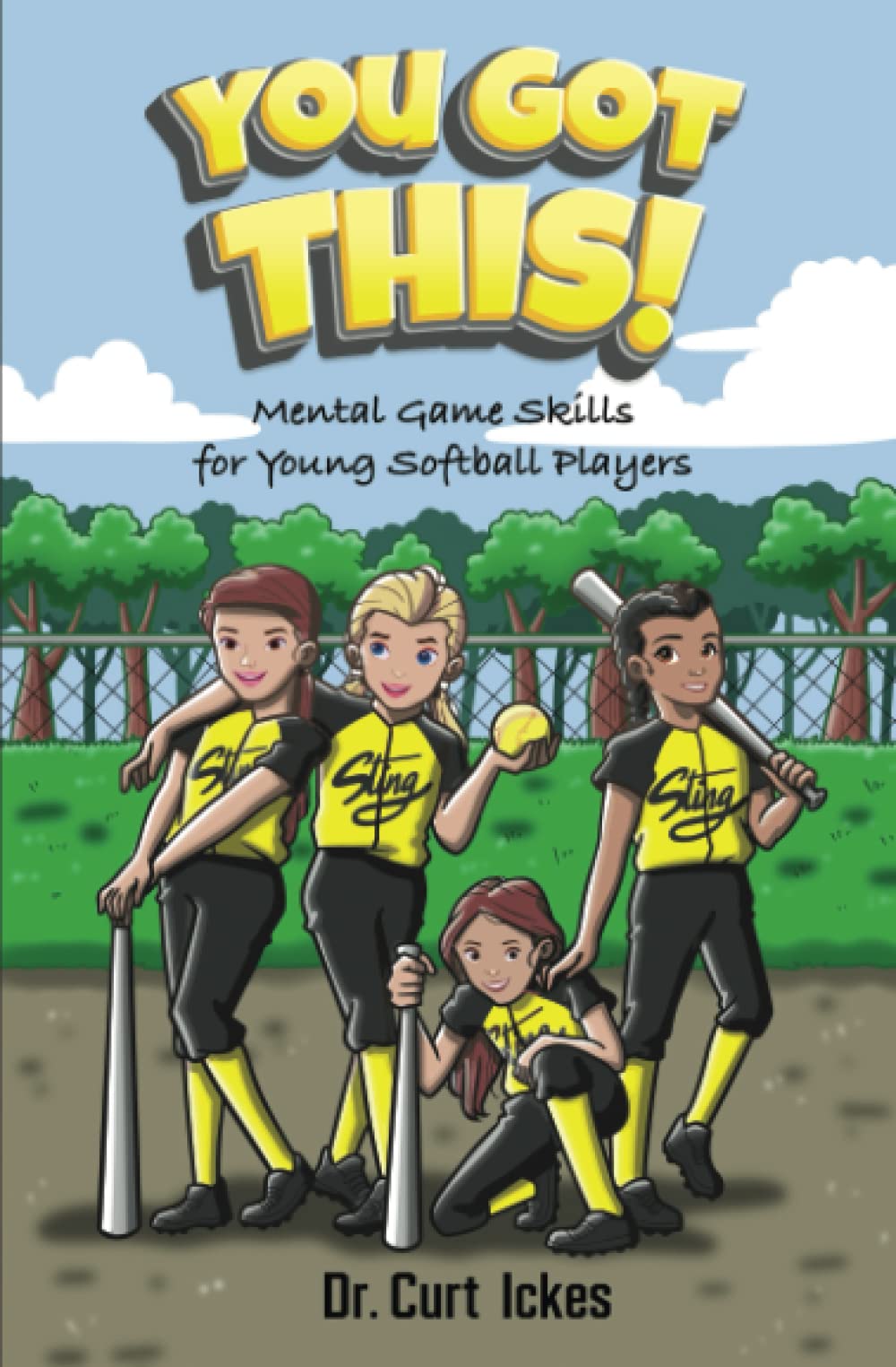 You Got This!: Mental Game Skills for Young Softball Players by Curt ...