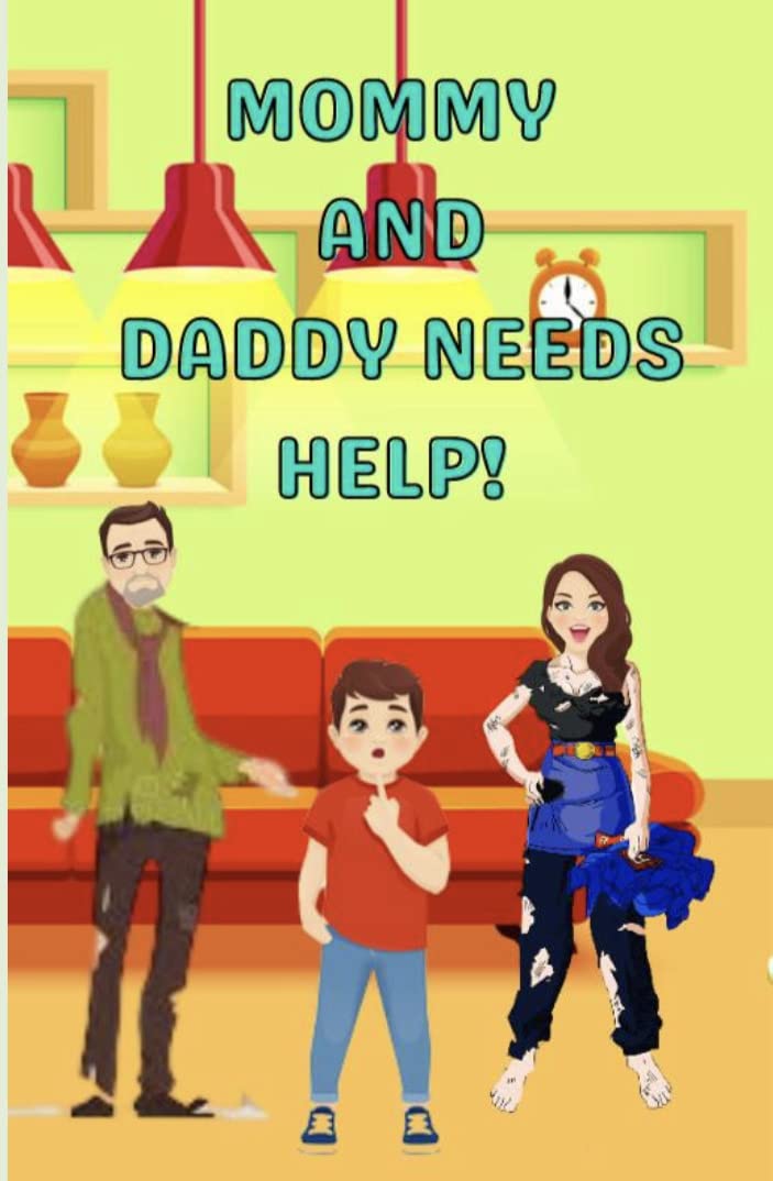 MOMMY AND DADDY NEEDS HELP!: When roles are reversed by Lakeia May | Goodreads