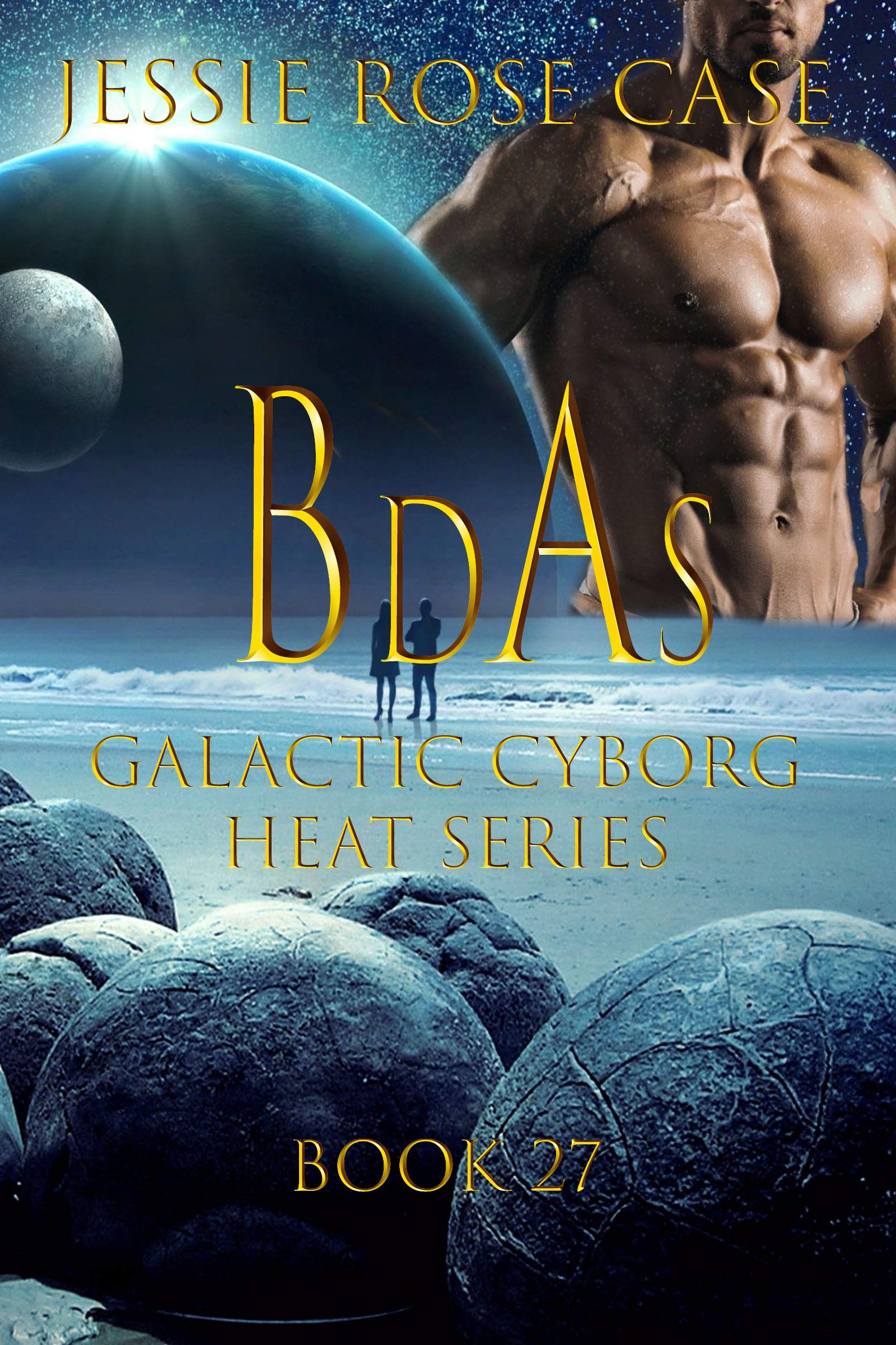 BdAs (Galactic Cyborg Heat #28) by Jessie Rose Case | Goodreads