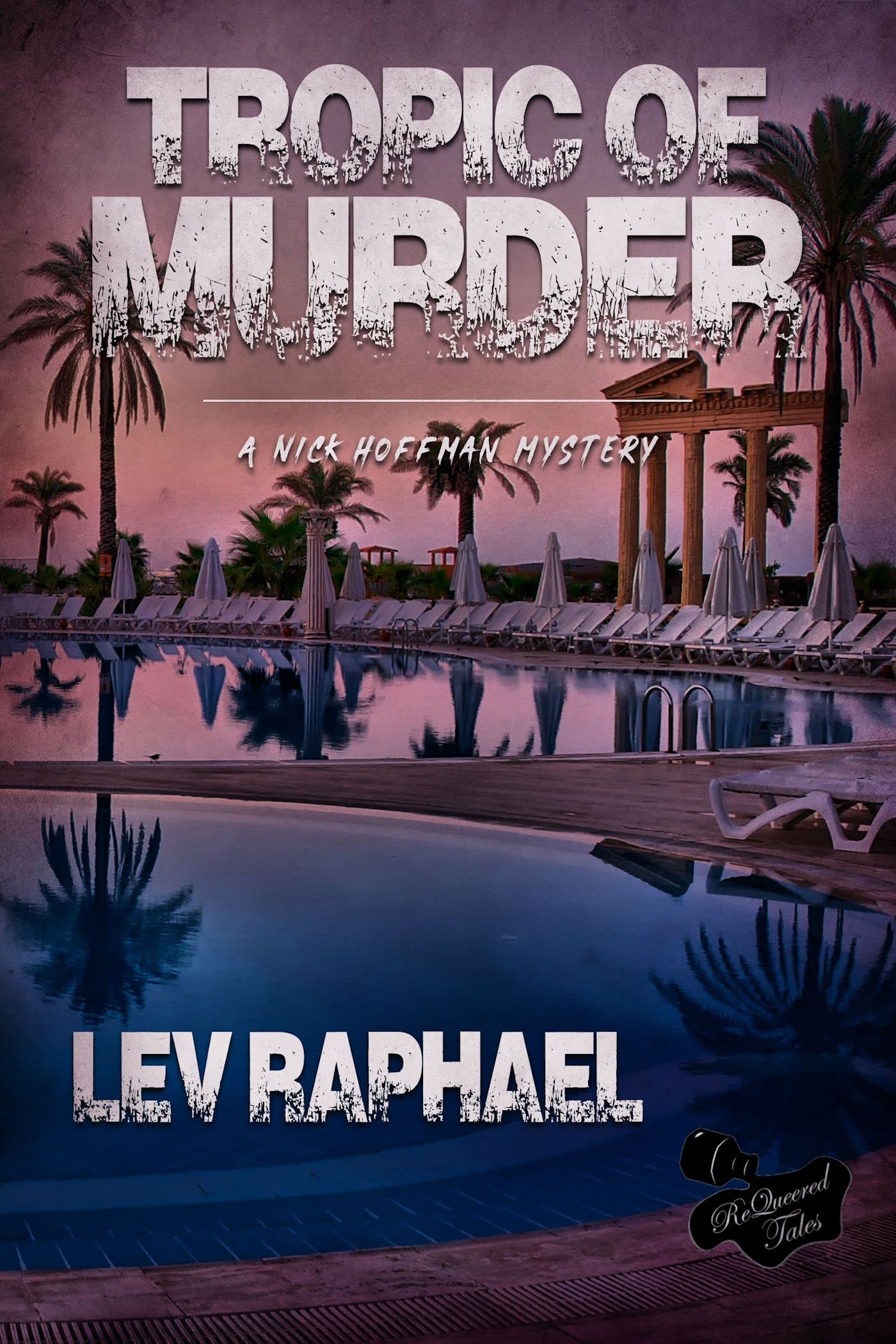 Tropic of Murder (Nick Hoffman Mysteries Book 6) by Lev Raphael | Goodreads