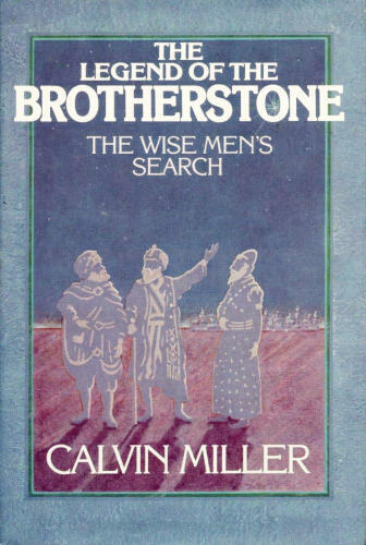 Miller: The Legend of the Brotherstone: The Wise Men's Search by Calvin ...