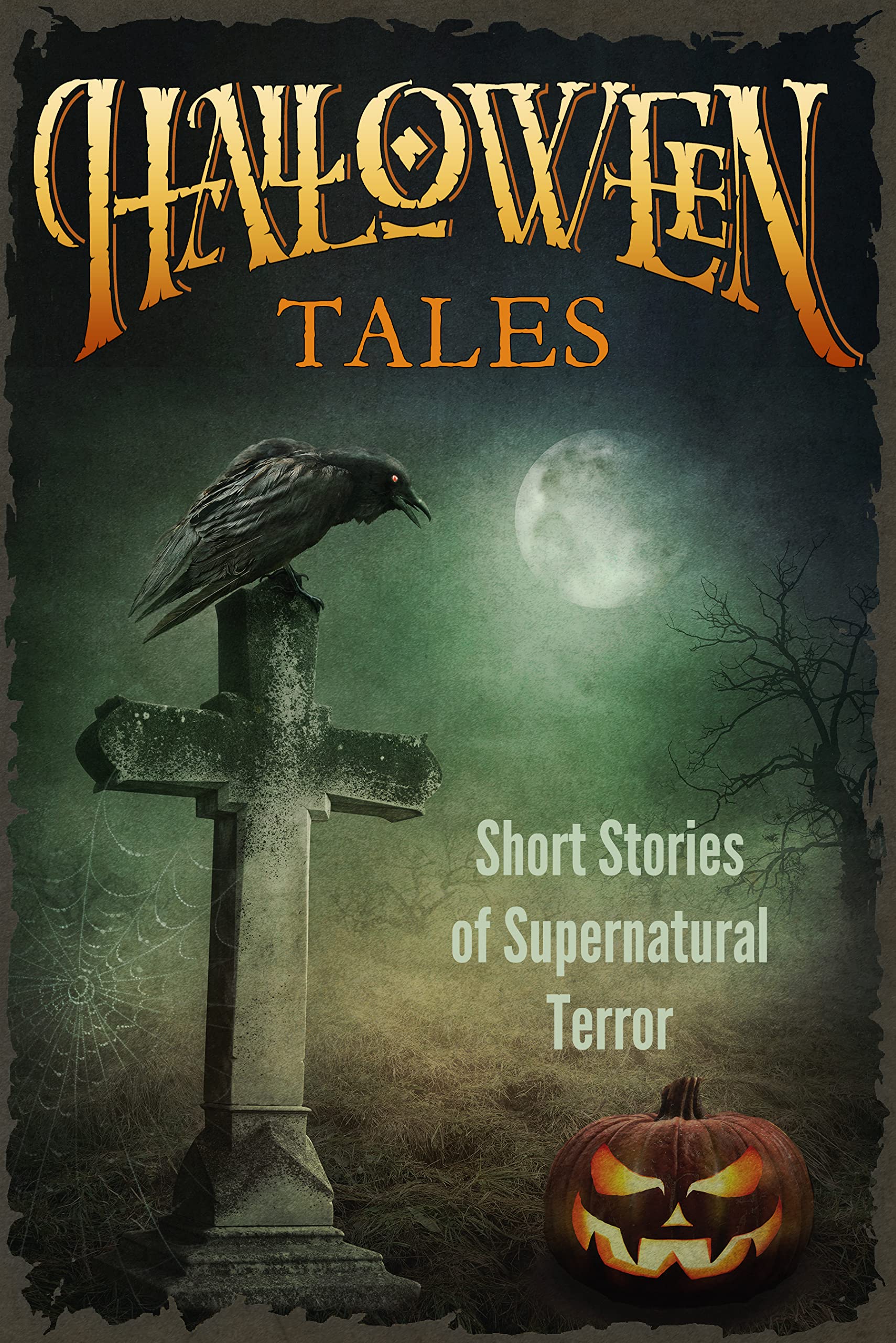 Halloween Tales: Short Stories of Supernatural Terror by Writing Forums ...