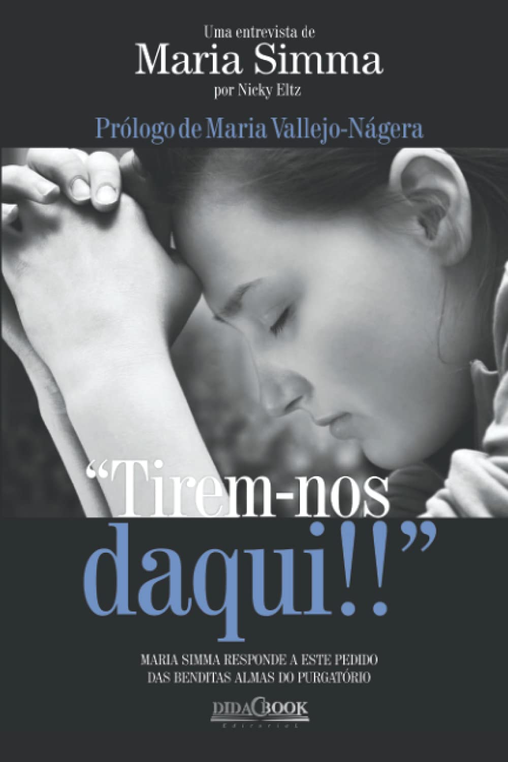 "Tirem-nos daqui!!": Maria Simma responde ao pedido das benditas almas ...