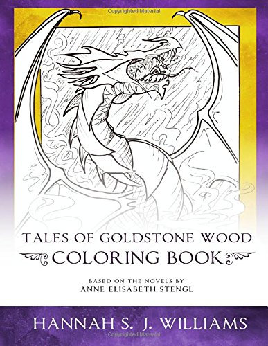 Tales of Goldstone Wood Coloring Book by Anne Elisabeth Stengl | Goodreads