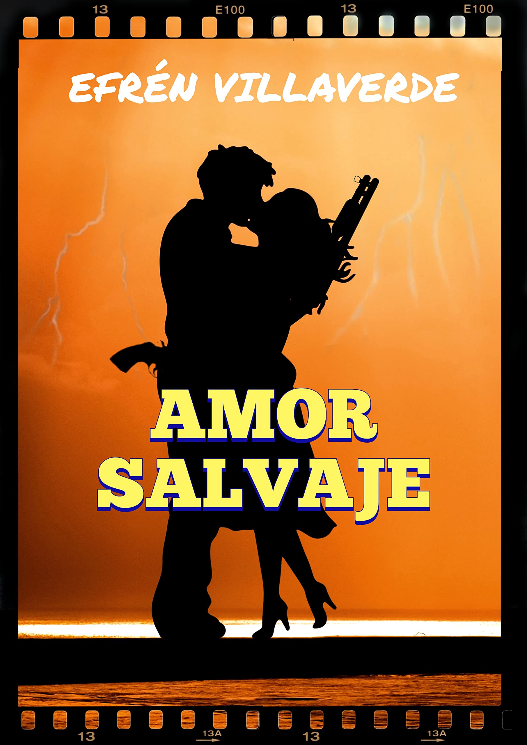 Amor salvaje (Efrén Villaverde) (Spanish Edition) by Efrén Villaverde ...
