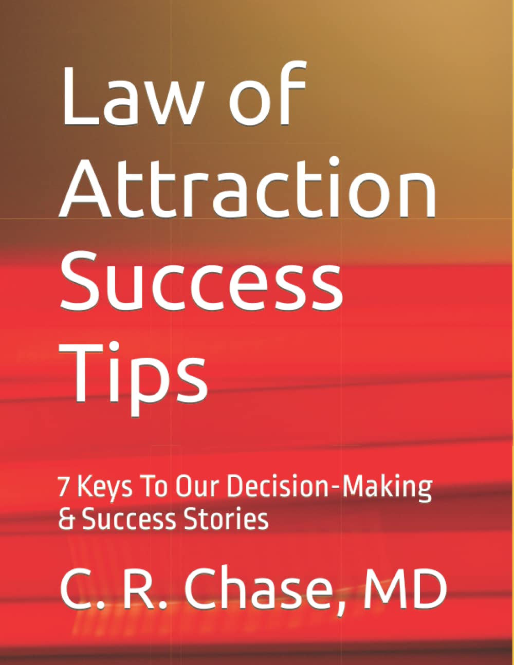 Law of Attraction Success Tips: 7 Keys To Our Decision-Making & Success ...
