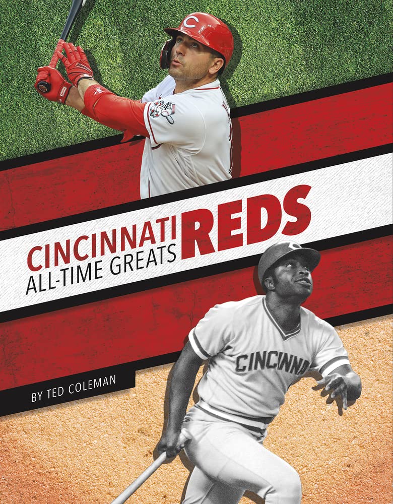 Cincinnati Reds (Mlb All-time Greats) by Ted Coleman | Goodreads